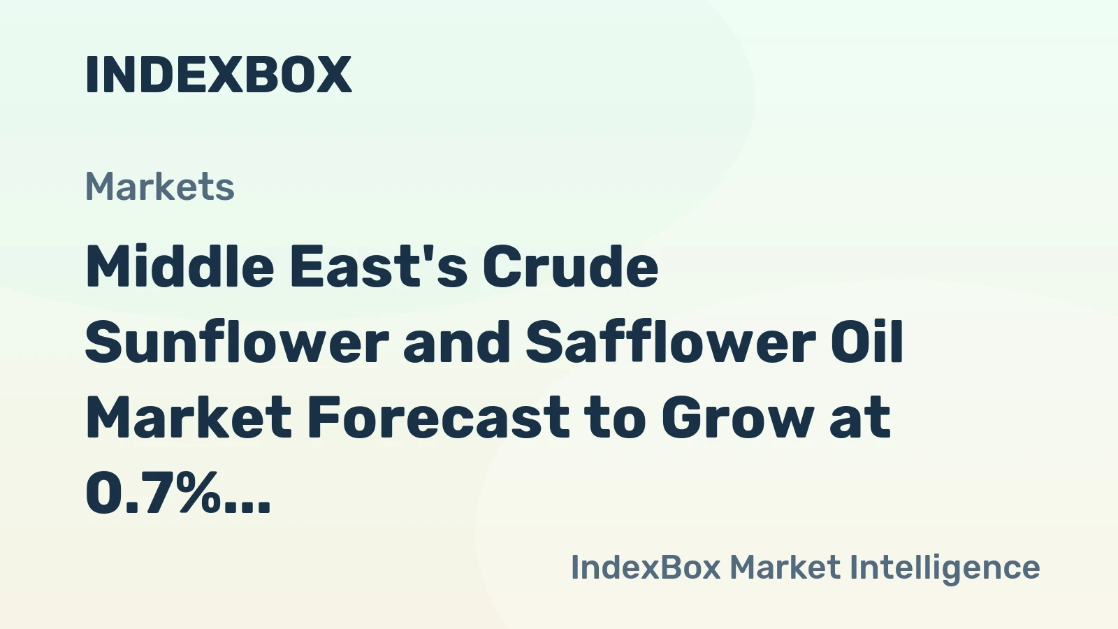 Middle East's Crude Sunflower and Safflower Oil Market Forecast to Grow at 0.7% CAGR