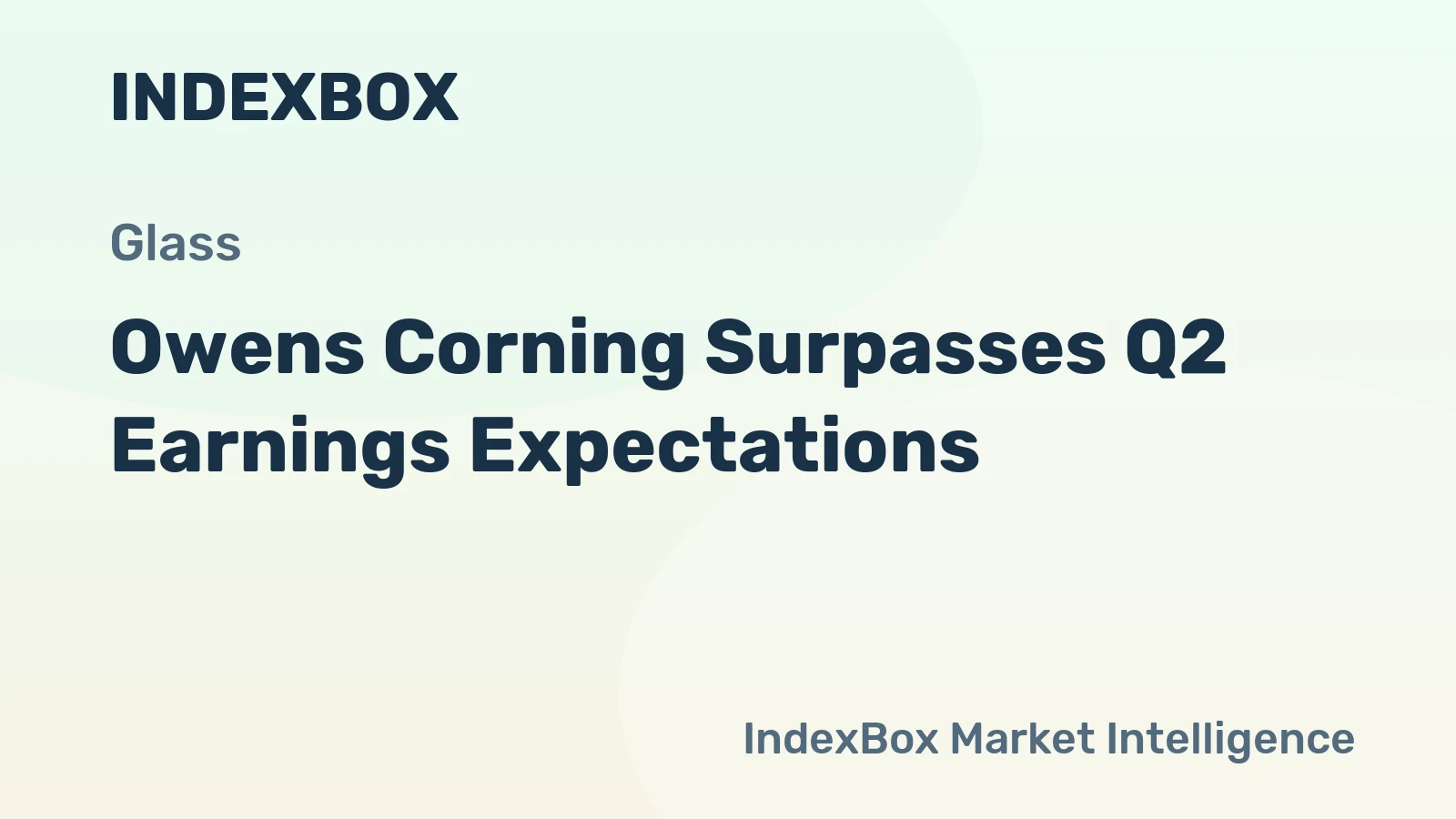 Owens Corning Surpasses Q2 Earnings Expectations