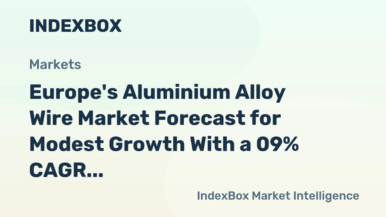Europe's Aluminium Alloy Wire Market Forecast for Modest Growth With a 09% CAGR Through 2035