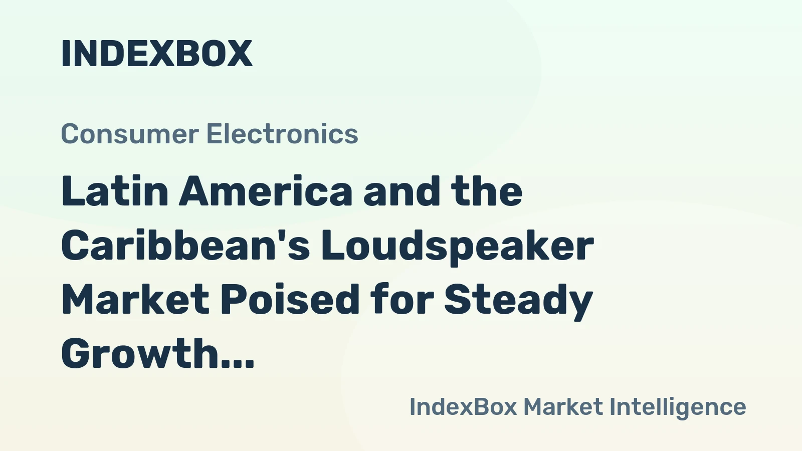 Latin America and the Caribbean's Loudspeaker Market Poised for Steady Growth with a 2.3% CAGR
