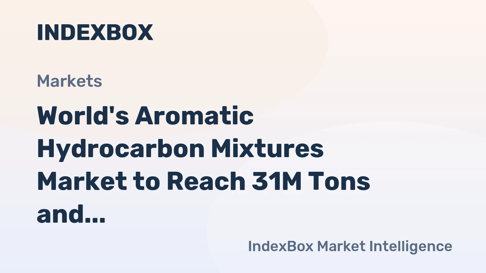World's Aromatic Hydrocarbon Mixtures Market to Reach 31M Tons and $27.1B by 2035