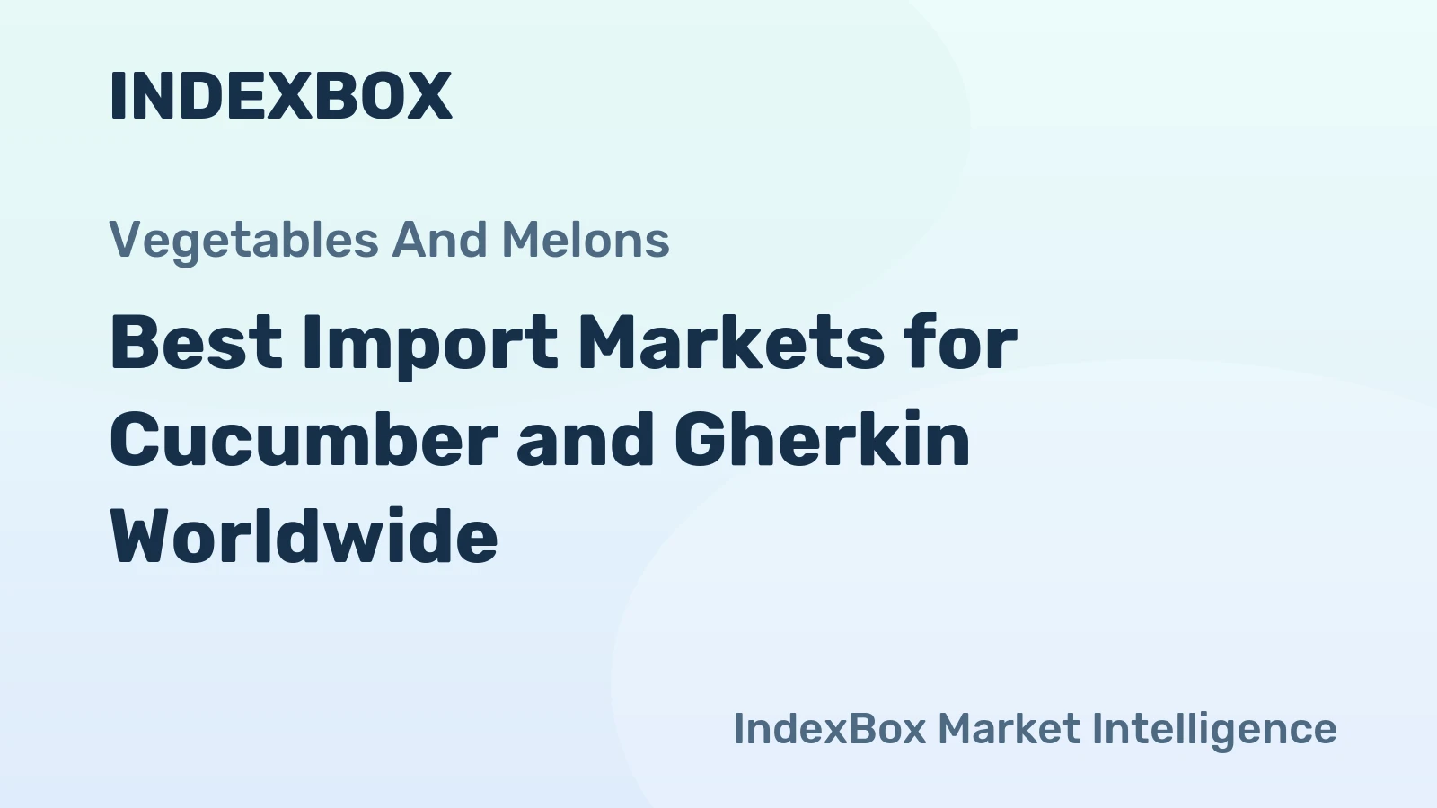 Best Import Markets for Cucumber and Gherkin Worldwide
