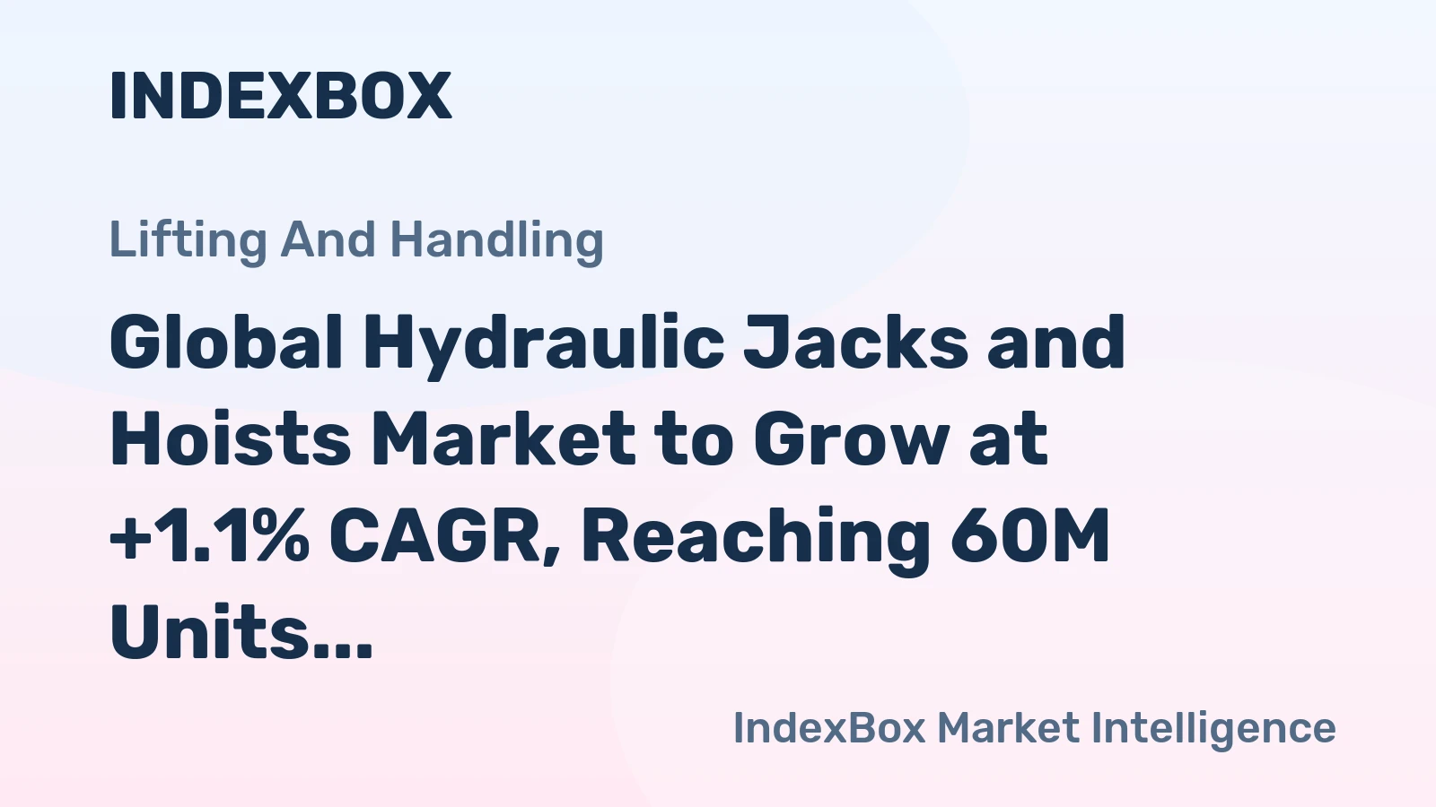 Global Hydraulic Jacks and Hoists Market to Grow at +1.1% CAGR, Reaching 60M Units by 2035