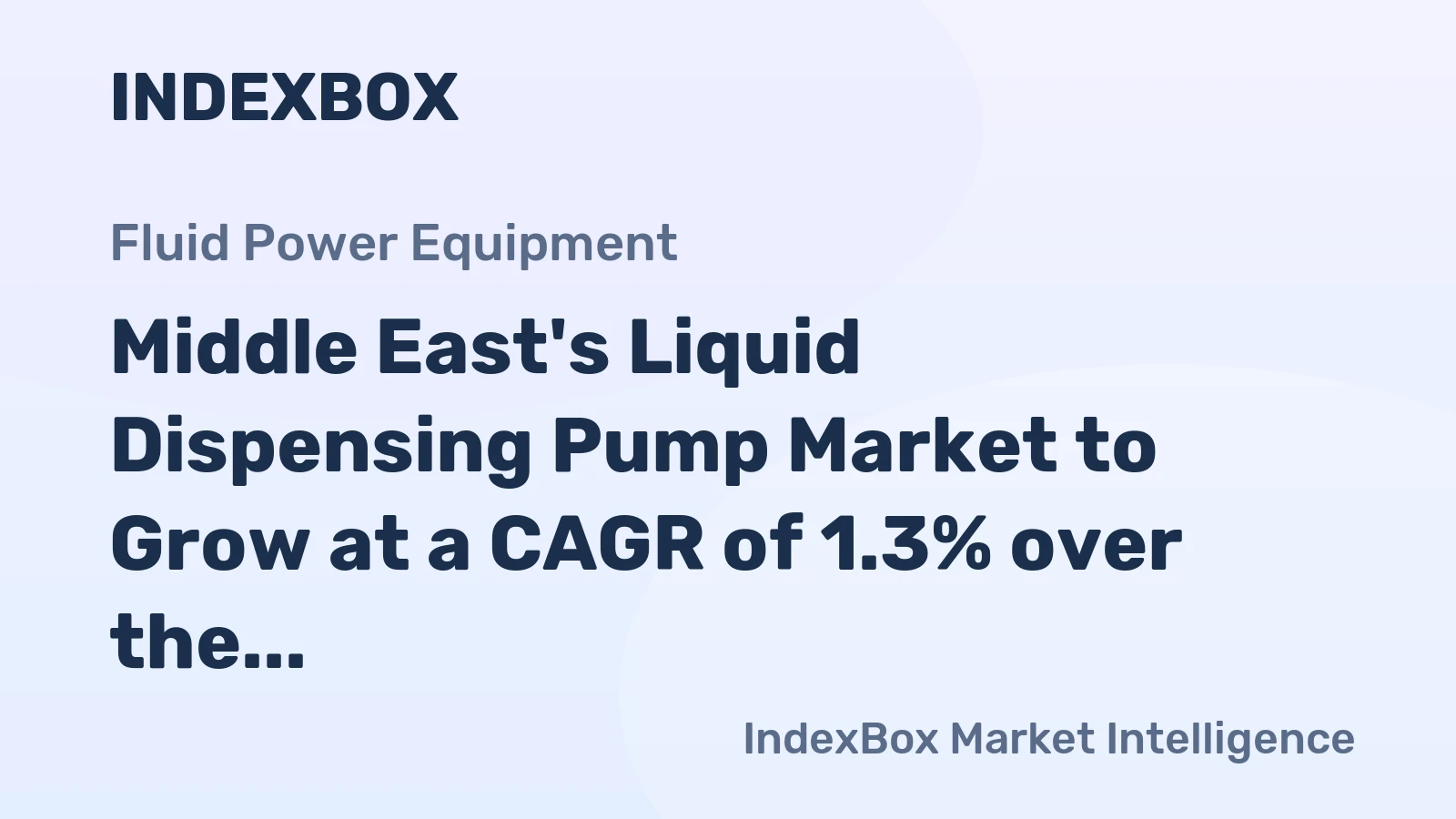 Middle East's Liquid Dispensing Pump Market to Grow at a CAGR of 1.3% over the Next Decade