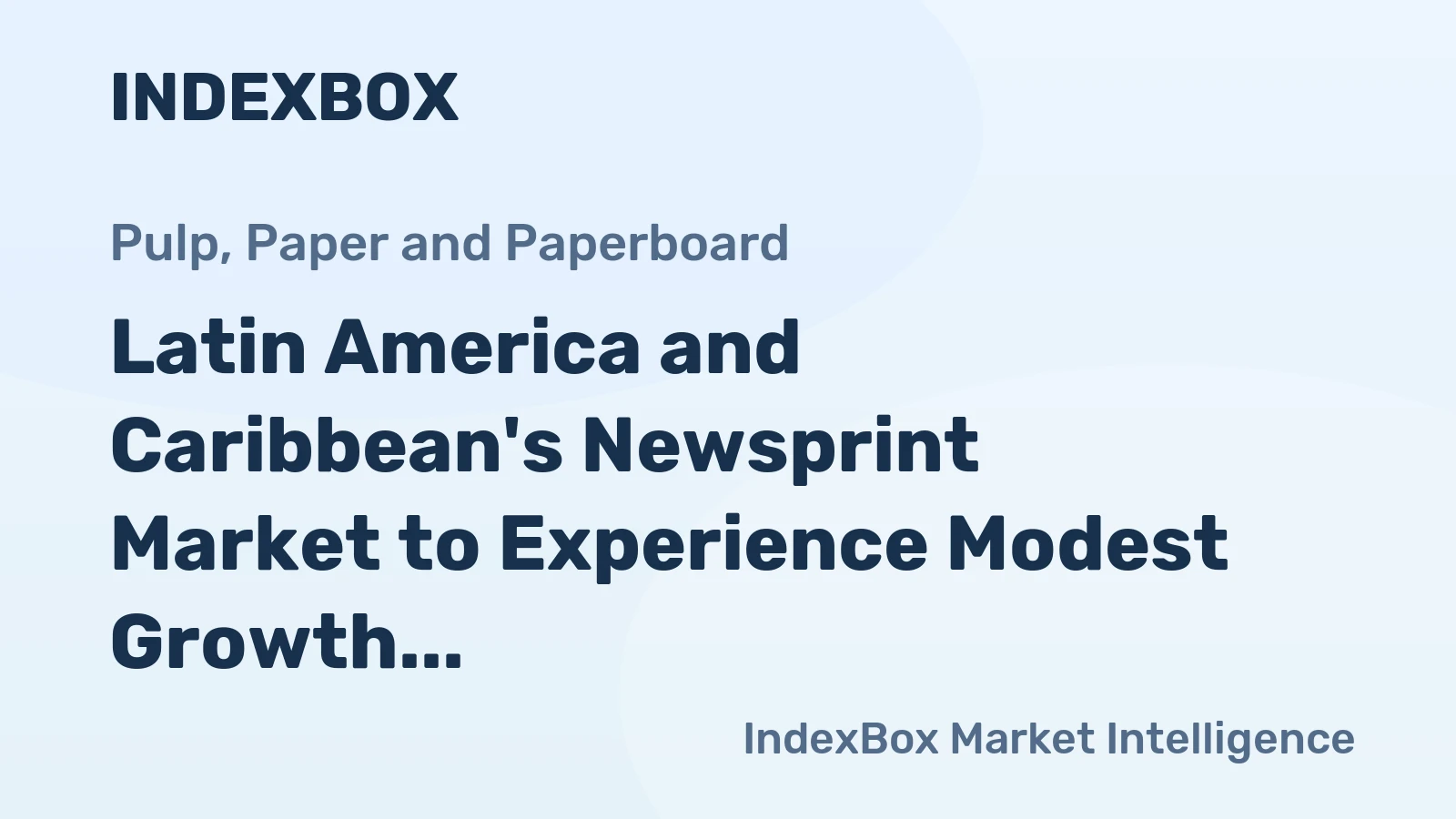 Latin America and Caribbean's Newsprint Market to Experience Modest Growth with +1.0% CAGR from 2024 to 2035