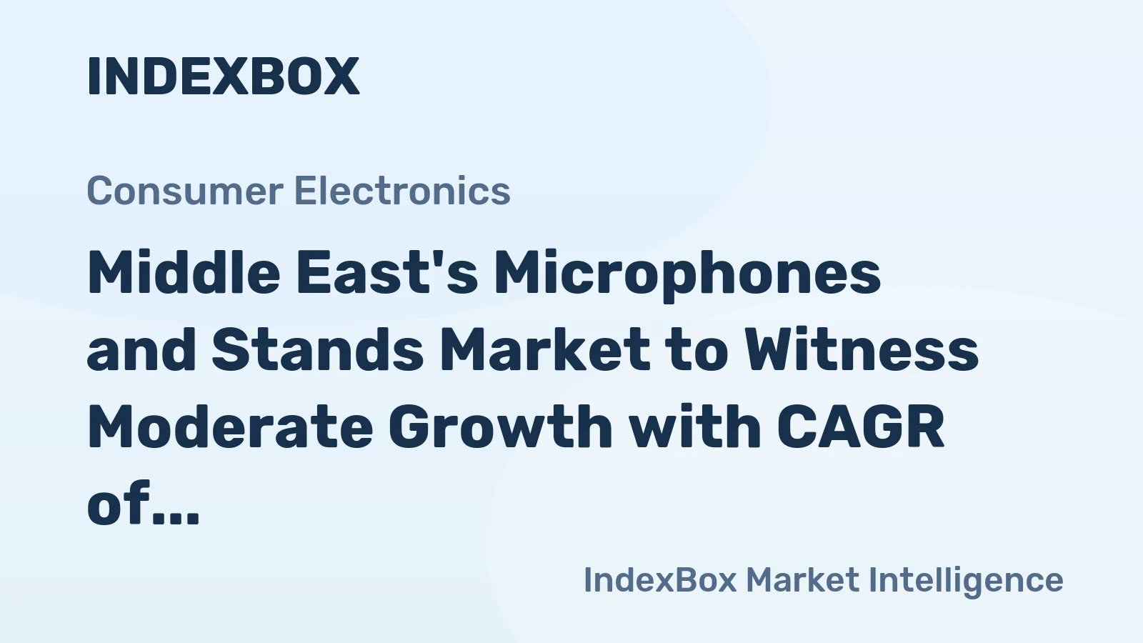 Middle East's Microphones and Stands Market to Witness Moderate Growth with CAGR of +2.6%