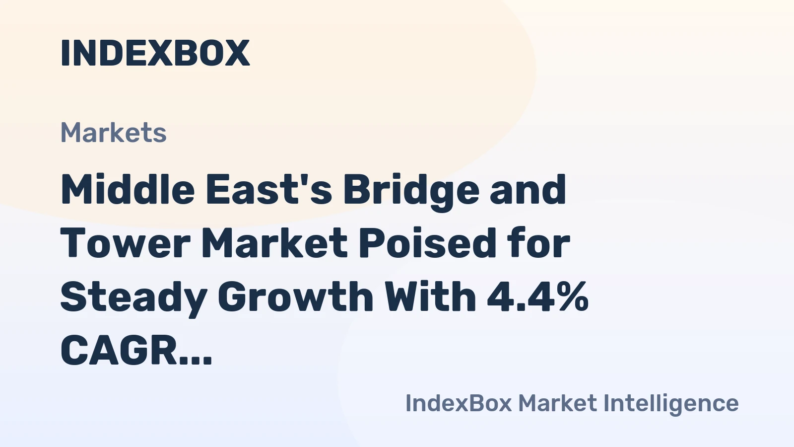 Middle East's Bridge and Tower Market Poised for Steady Growth With 4.4% CAGR in Value Through 2035