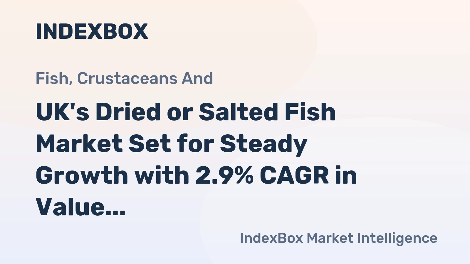 UK's Dried or Salted Fish Market Set for Steady Growth with 2.9% CAGR in Value