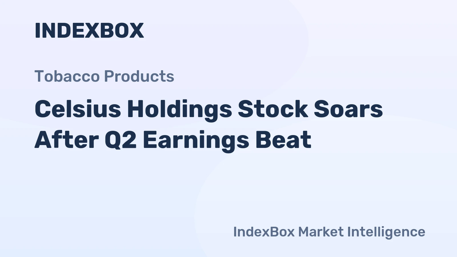 Celsius Holdings Stock Soars After Q2 Earnings Beat