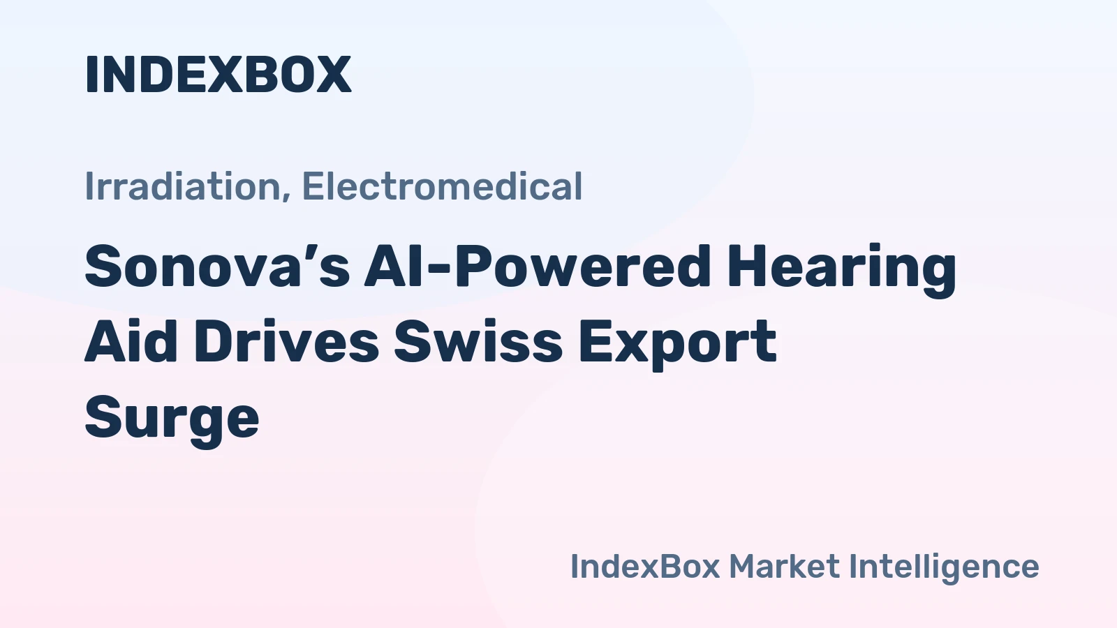 Sonova’s AI-Powered Hearing Aid Drives Swiss Export Surge