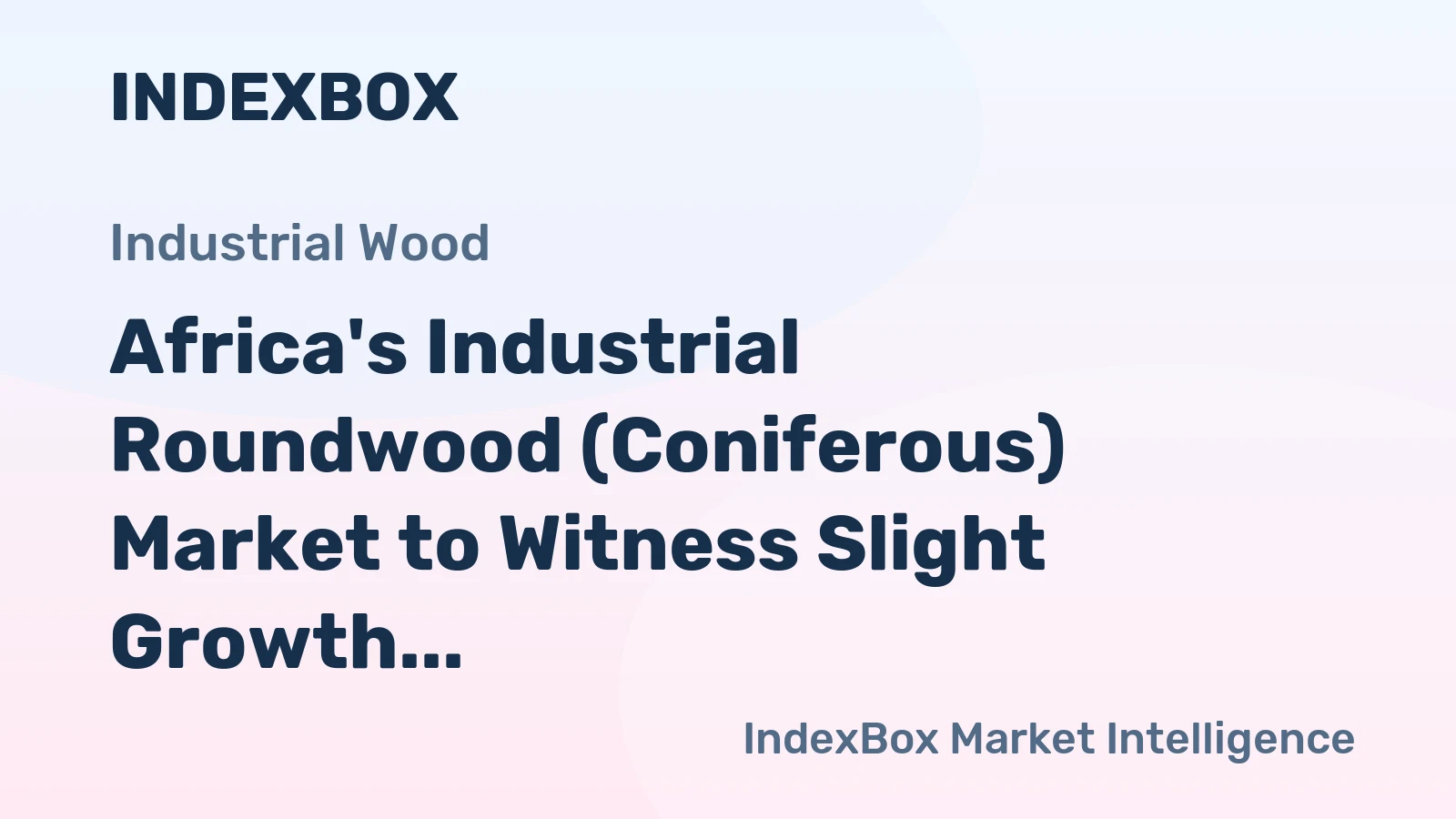 Africa's Industrial Roundwood (Coniferous) Market to Witness Slight Growth with a CAGR of +1.6% from 2024 to 2035