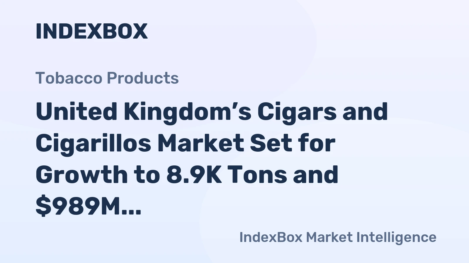 United Kingdom’s Cigars and Cigarillos Market Set for Growth to 8.9K Tons and $989M in Value