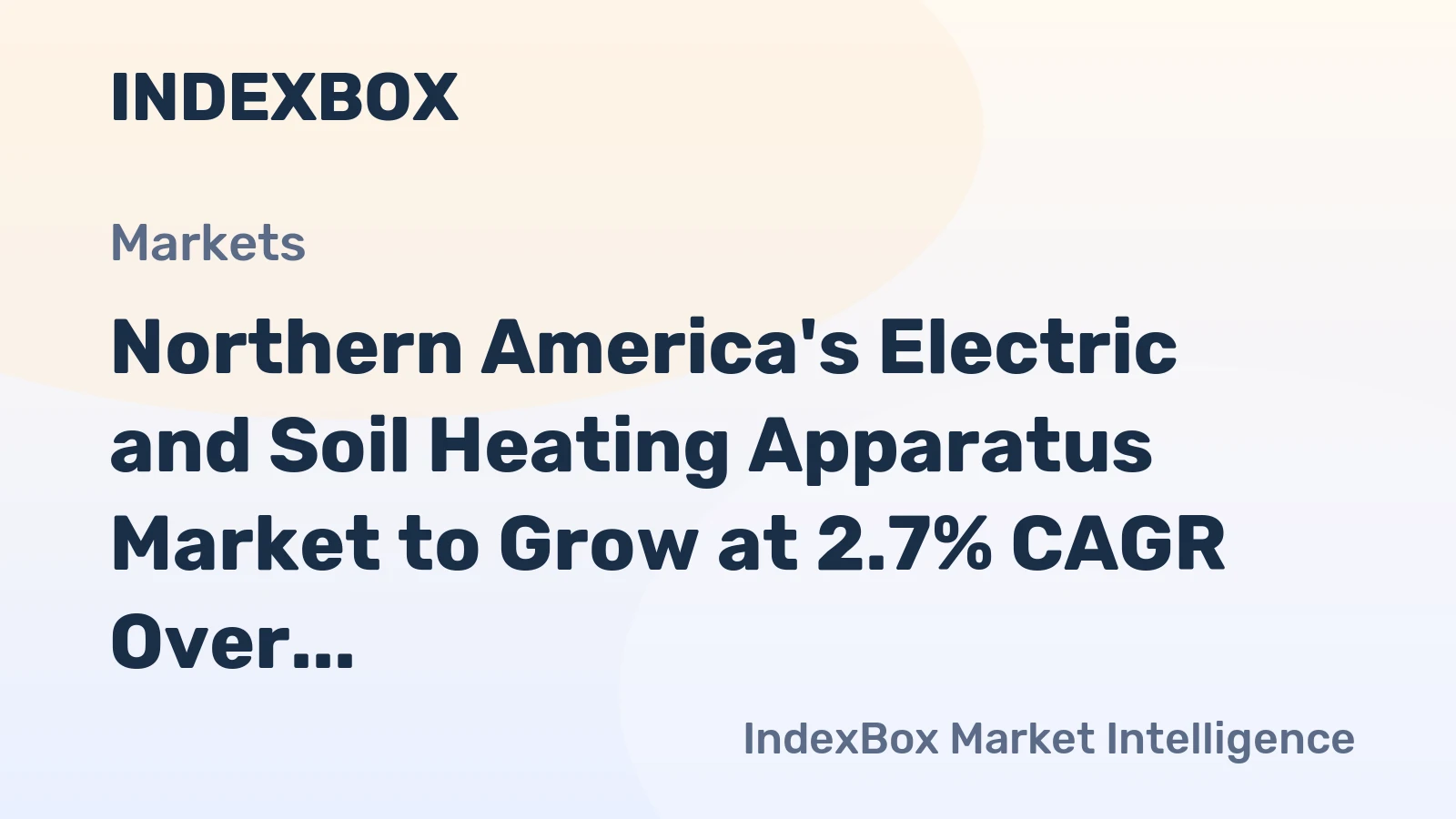 Northern America's Electric and Soil Heating Apparatus Market to Grow at 2.7% CAGR Over Next Decade