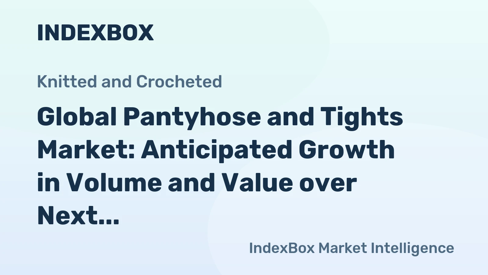Global Pantyhose and Tights Market: Anticipated Growth in Volume and Value over Next Decade