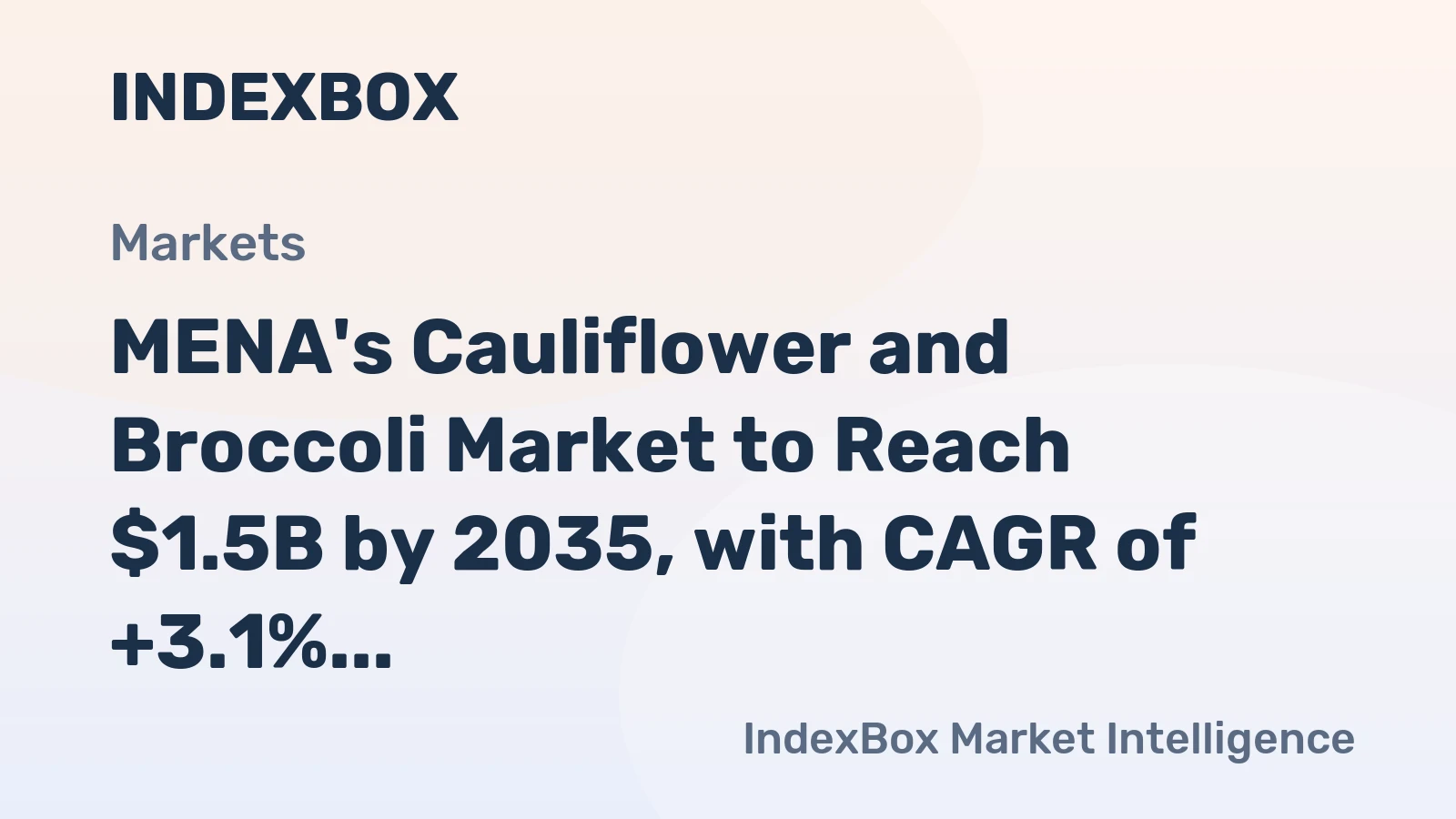 MENA's Cauliflower and Broccoli Market to Reach $1.5B by 2035, with CAGR of +3.1% in Value Terms