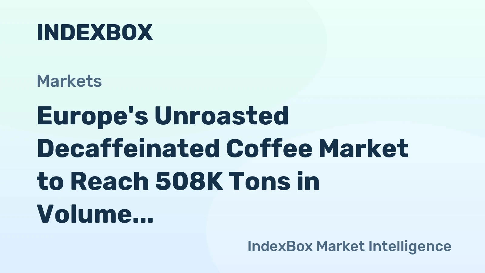 Europe's Unroasted Decaffeinated Coffee Market to Reach 508K Tons in Volume and $3.3B in Value by 2035