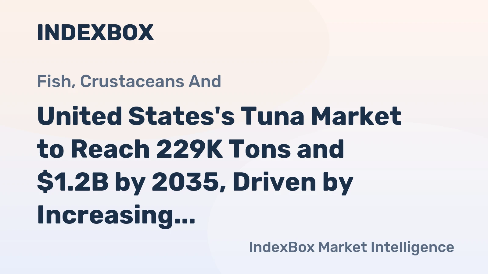 United States's Tuna Market to Reach 229K Tons and $1.2B by 2035, Driven by Increasing Demand