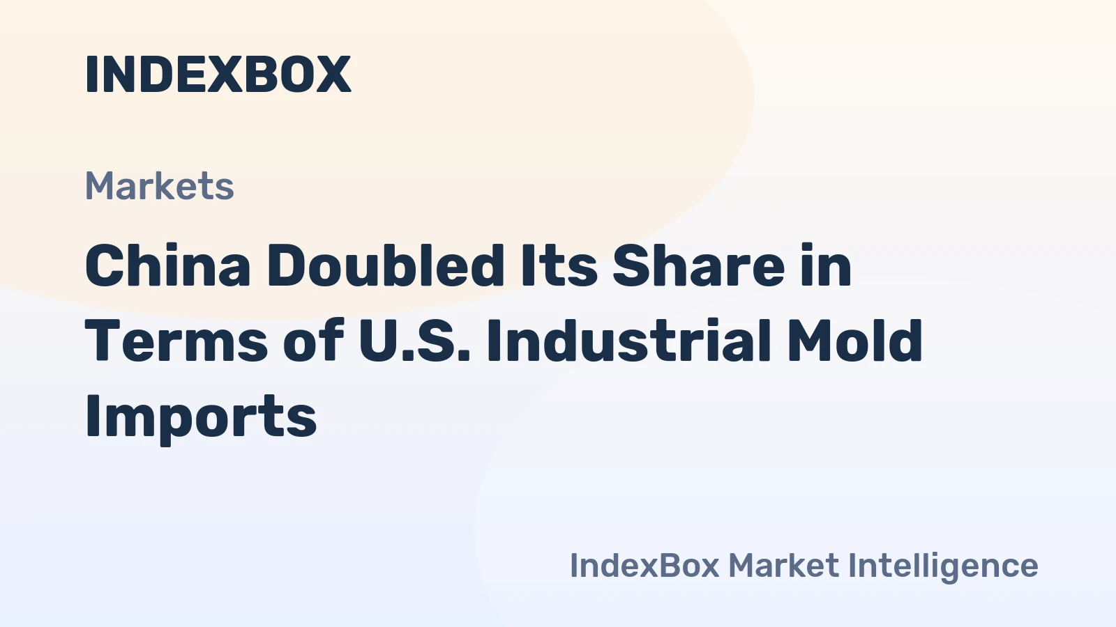 China Doubled Its Share in Terms of U.S. Industrial Mold Imports