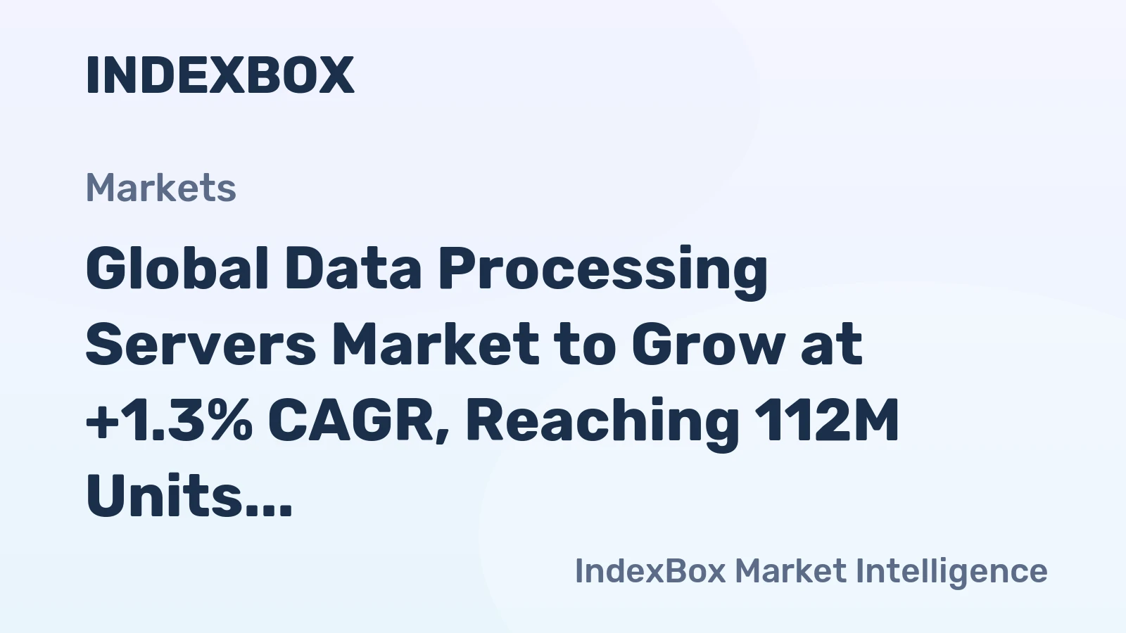 Global Data Processing Servers Market to Grow at +1.3% CAGR, Reaching 112M Units by 2035