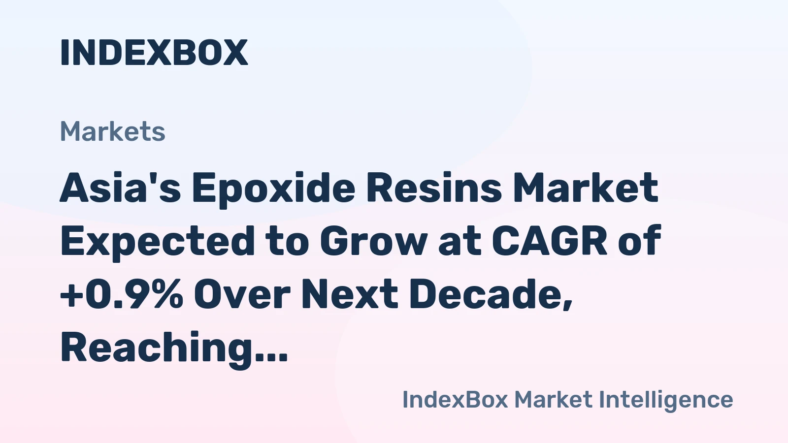 Asia's Epoxide Resins Market Expected to Grow at CAGR of +0.9% Over Next Decade, Reaching 1.8M tons by 2035