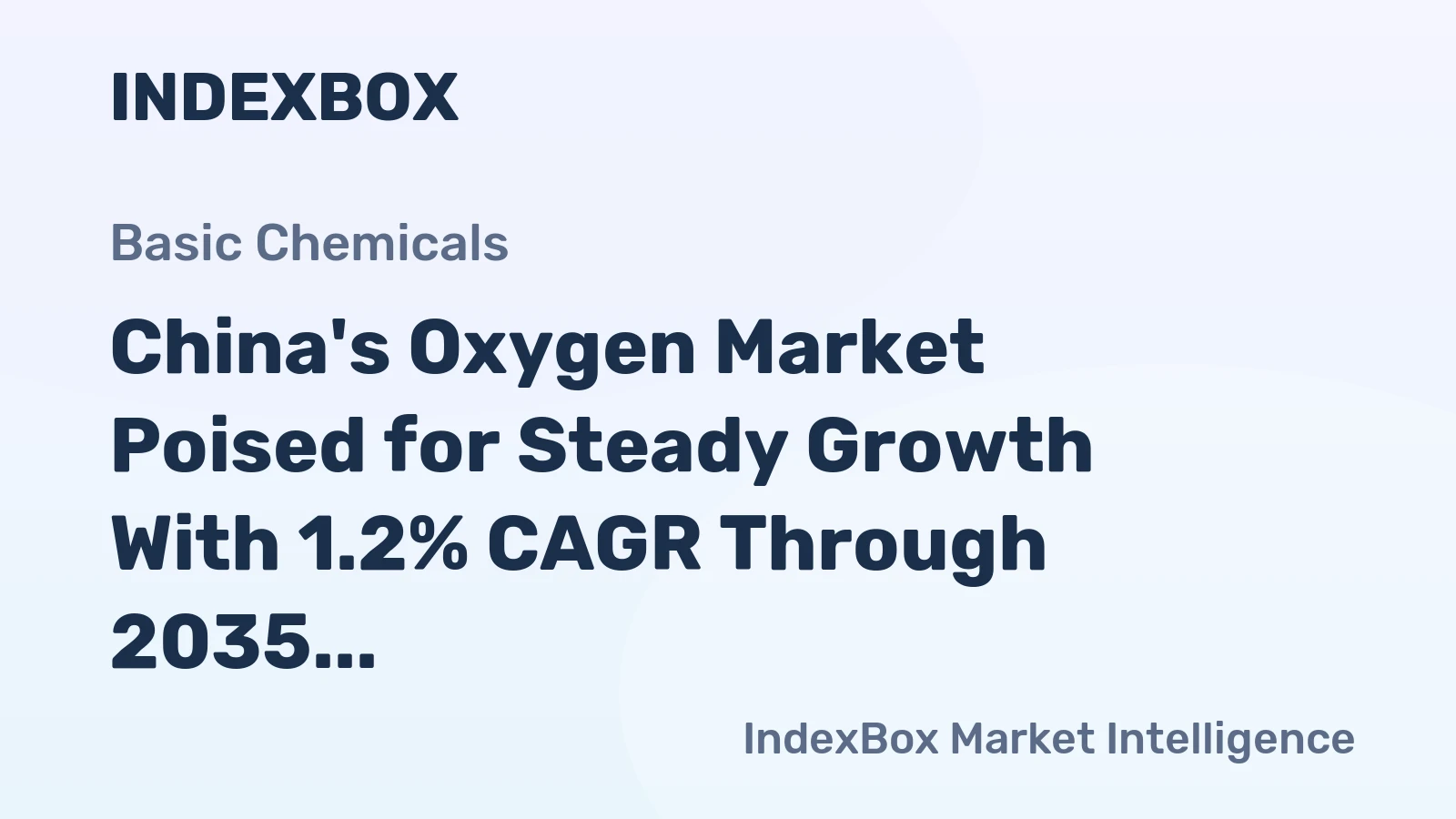 China's Oxygen Market Poised for Steady Growth With 1.2% CAGR Through 2035