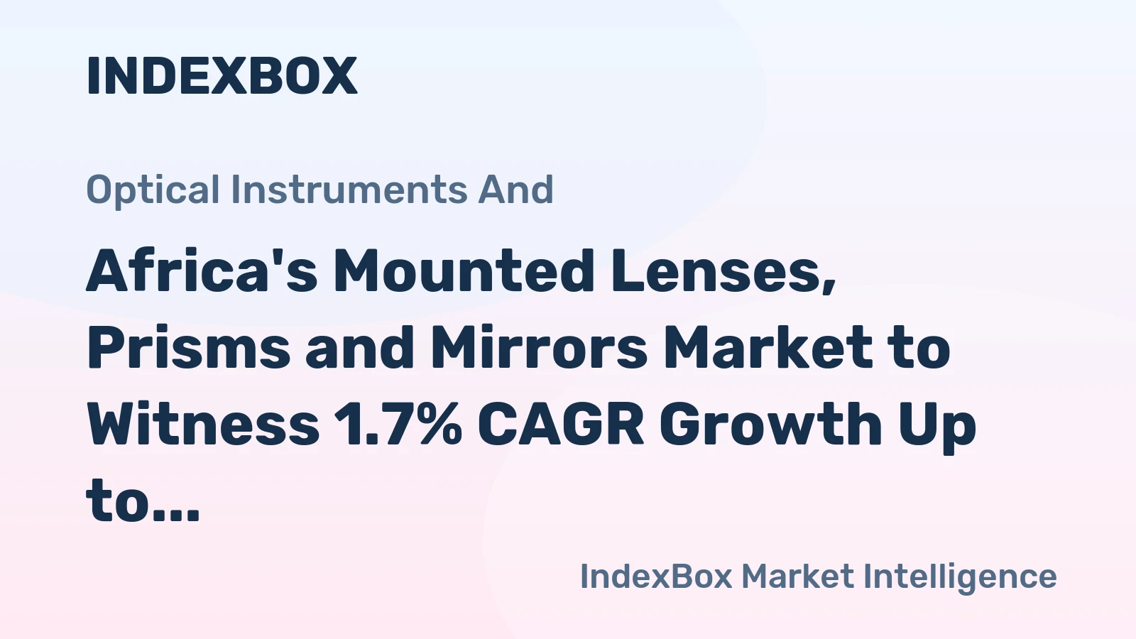 Africa's Mounted Lenses, Prisms and Mirrors Market to Witness 1.7% CAGR Growth Up to 2035