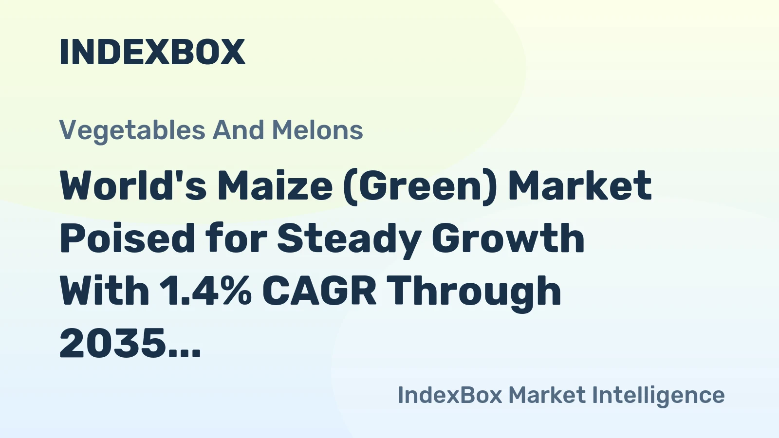 World's Maize (Green) Market Poised for Steady Growth With 1.4% CAGR Through 2035