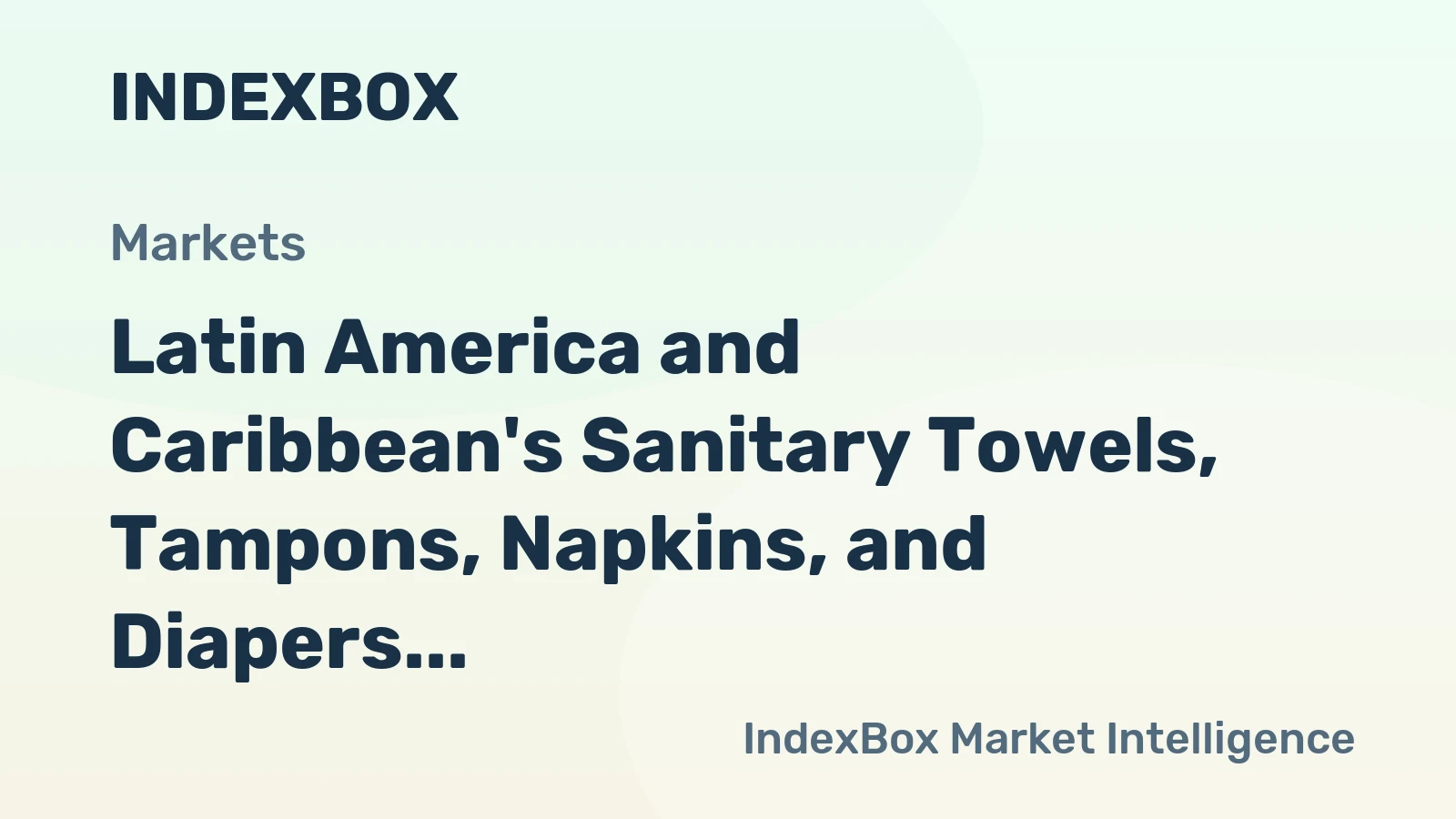 Latin America and Caribbean's Sanitary Towels, Tampons, Napkins, and Diapers Market to Grow at a CAGR of +0.8% from 2024 to 2035