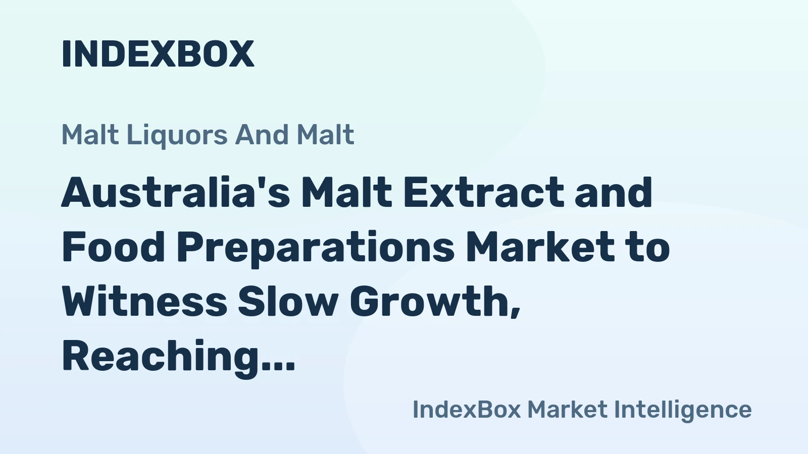 Australia's Malt Extract and Food Preparations Market to Witness Slow Growth, Reaching 140K Tons and $542M by 2035