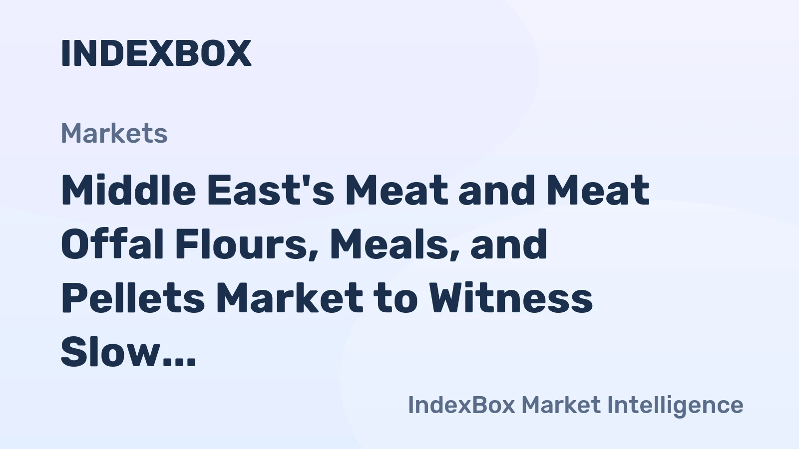 Middle East's Meat and Meat Offal Flours, Meals, and Pellets Market to Witness Slow but Steady Growth with +0.9% CAGR