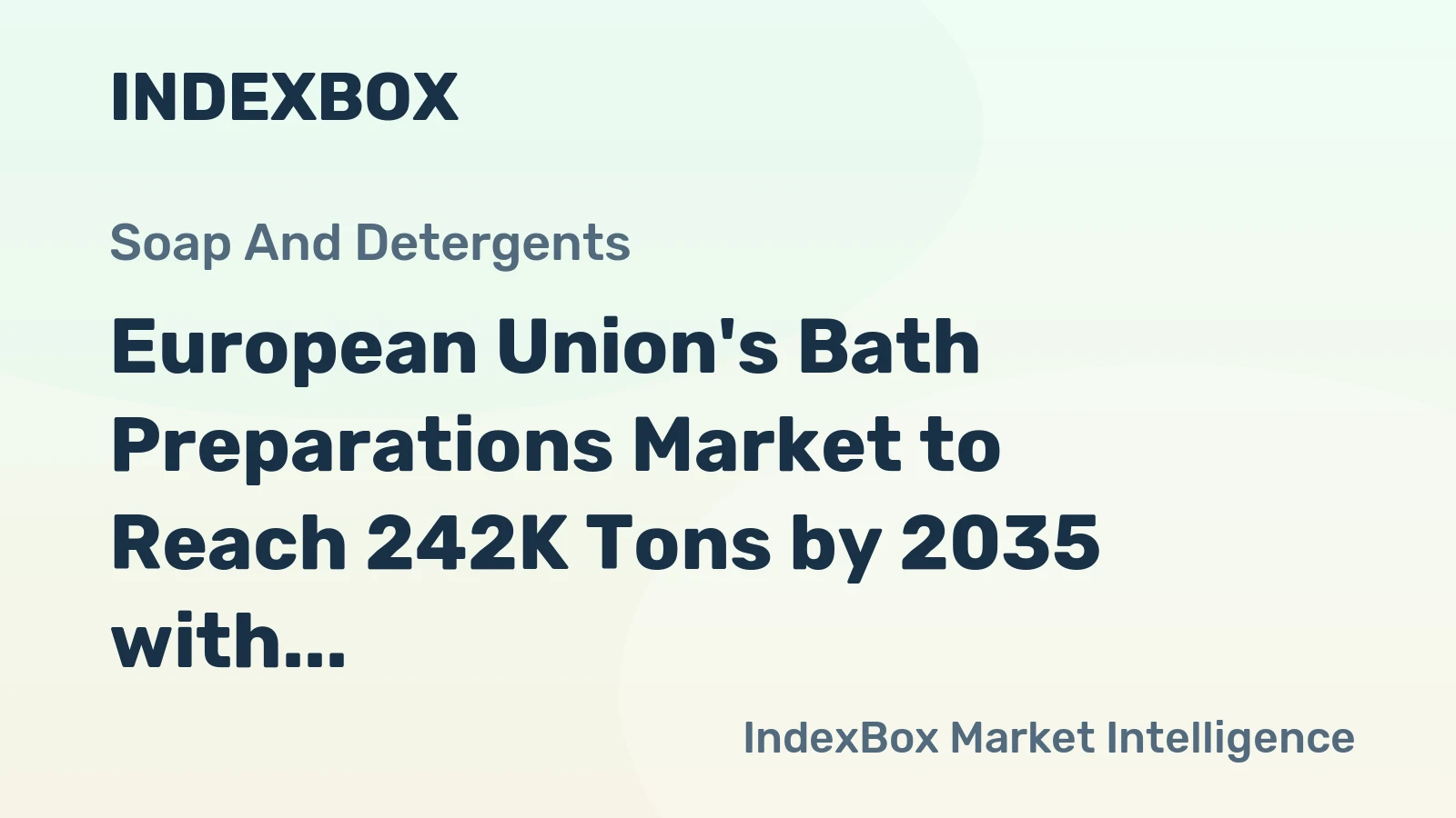 European Union's Bath Preparations Market to Reach 242K Tons by 2035 with a Value of $852M