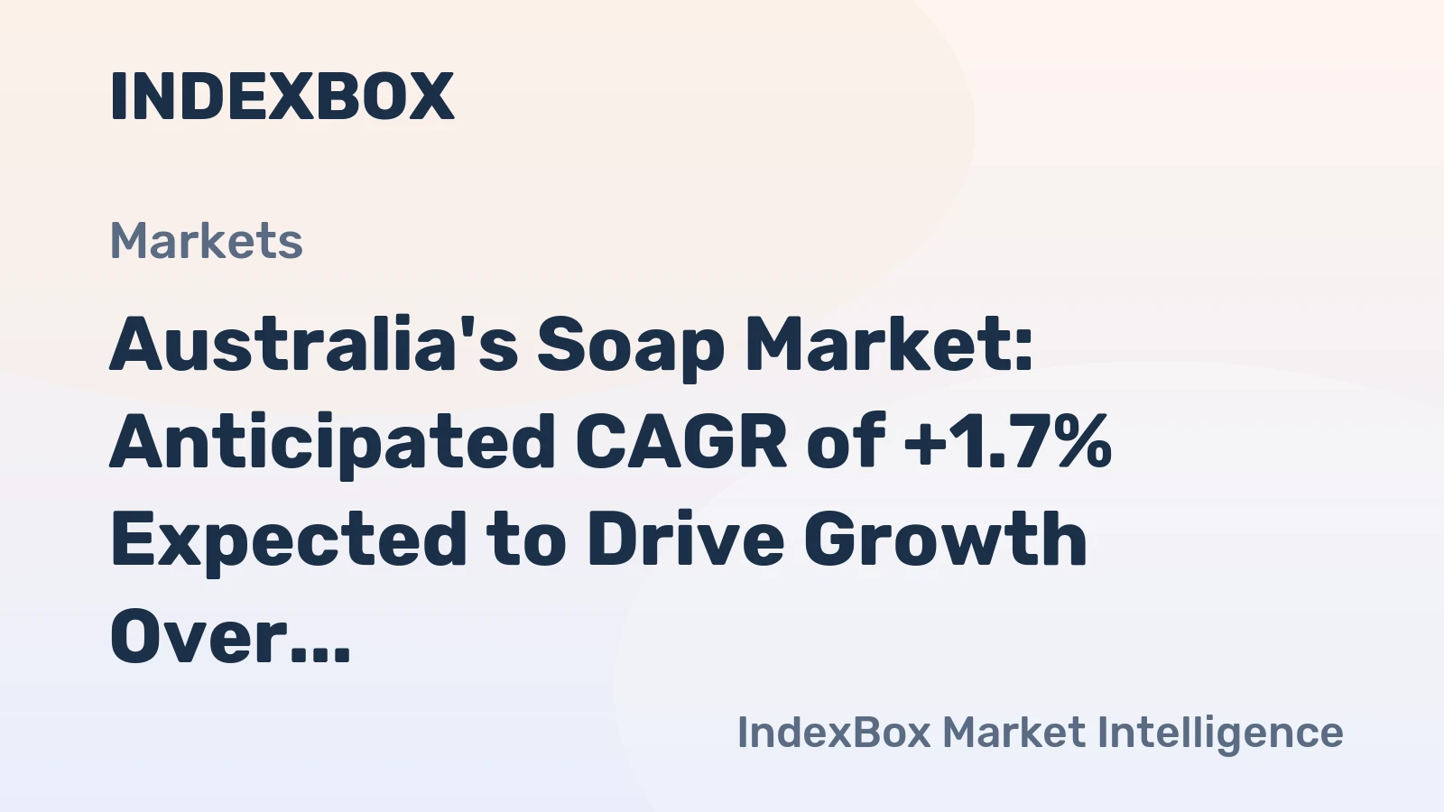 Australia's Soap Market: Anticipated CAGR of +1.7% Expected to Drive Growth Over the Next Decade