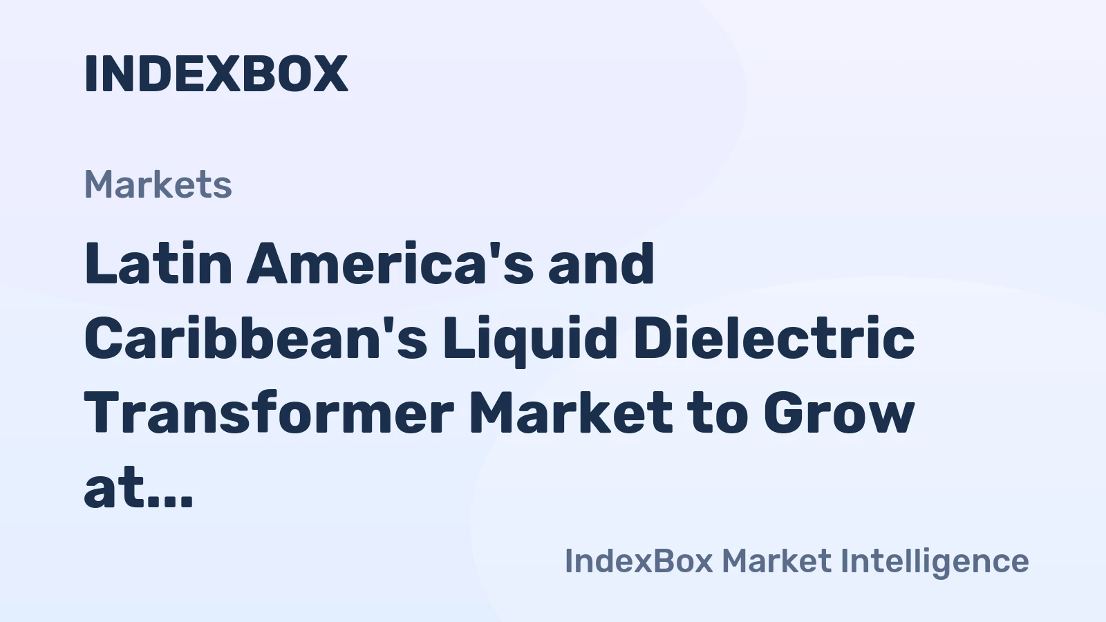 Latin America's and Caribbean's Liquid Dielectric Transformer Market to Grow at 1.4% CAGR Through 2035