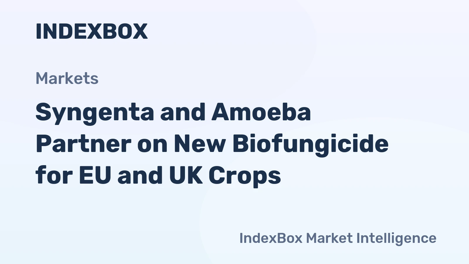 Syngenta and Amoeba Partner on New Biofungicide for EU and UK Crops