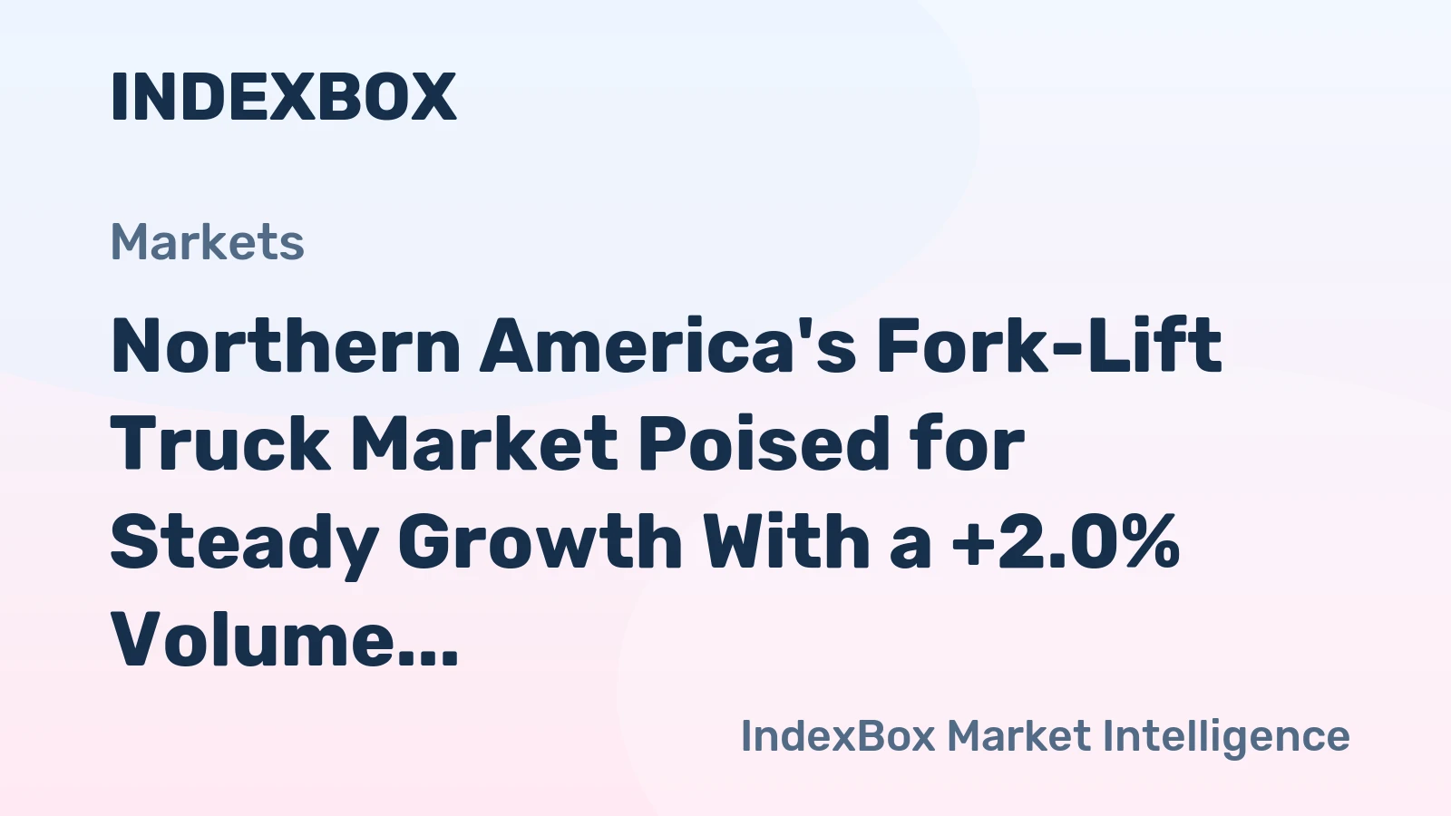 Northern America's Fork-Lift Truck Market Poised for Steady Growth With a +2.0% Volume CAGR Through 2035