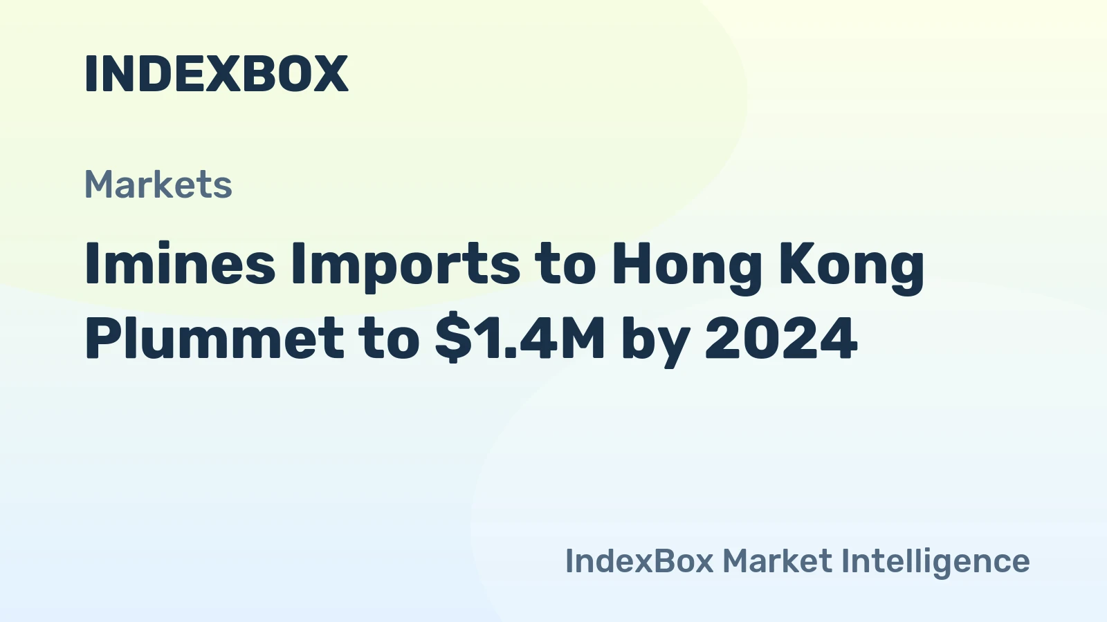 Imines Imports to Hong Kong Plummet to $1.4M by 2024.