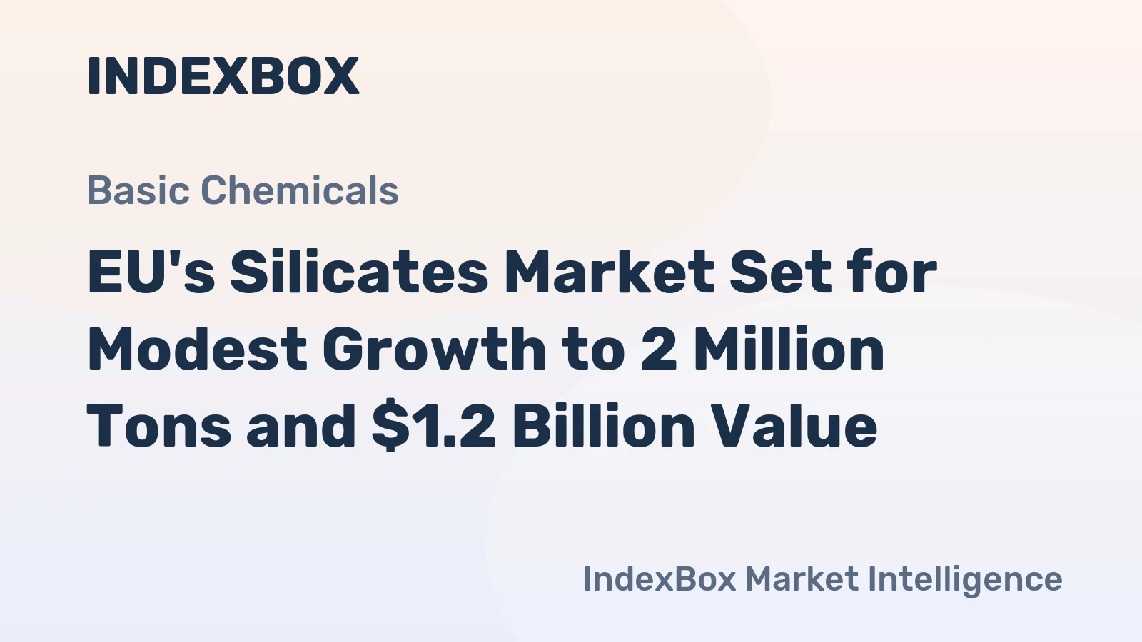 EU's Silicates Market Set for Modest Growth to 2 Million Tons and $1.2 Billion Value