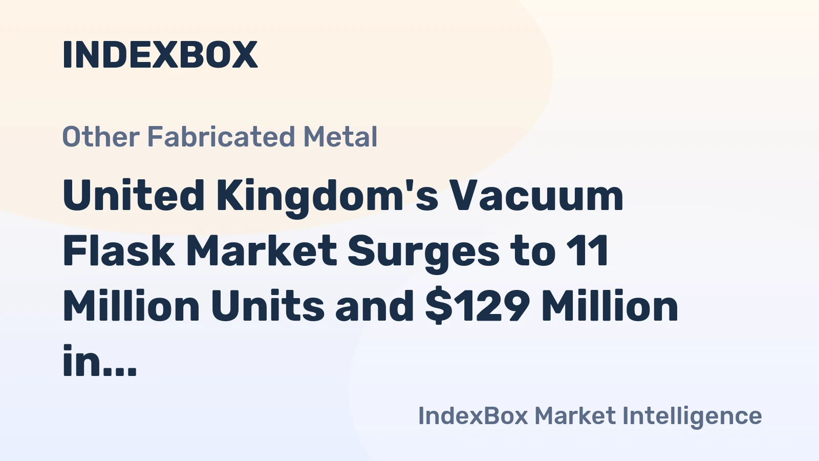 United Kingdom's Vacuum Flask Market Surges to 11 Million Units and $129 Million in Value