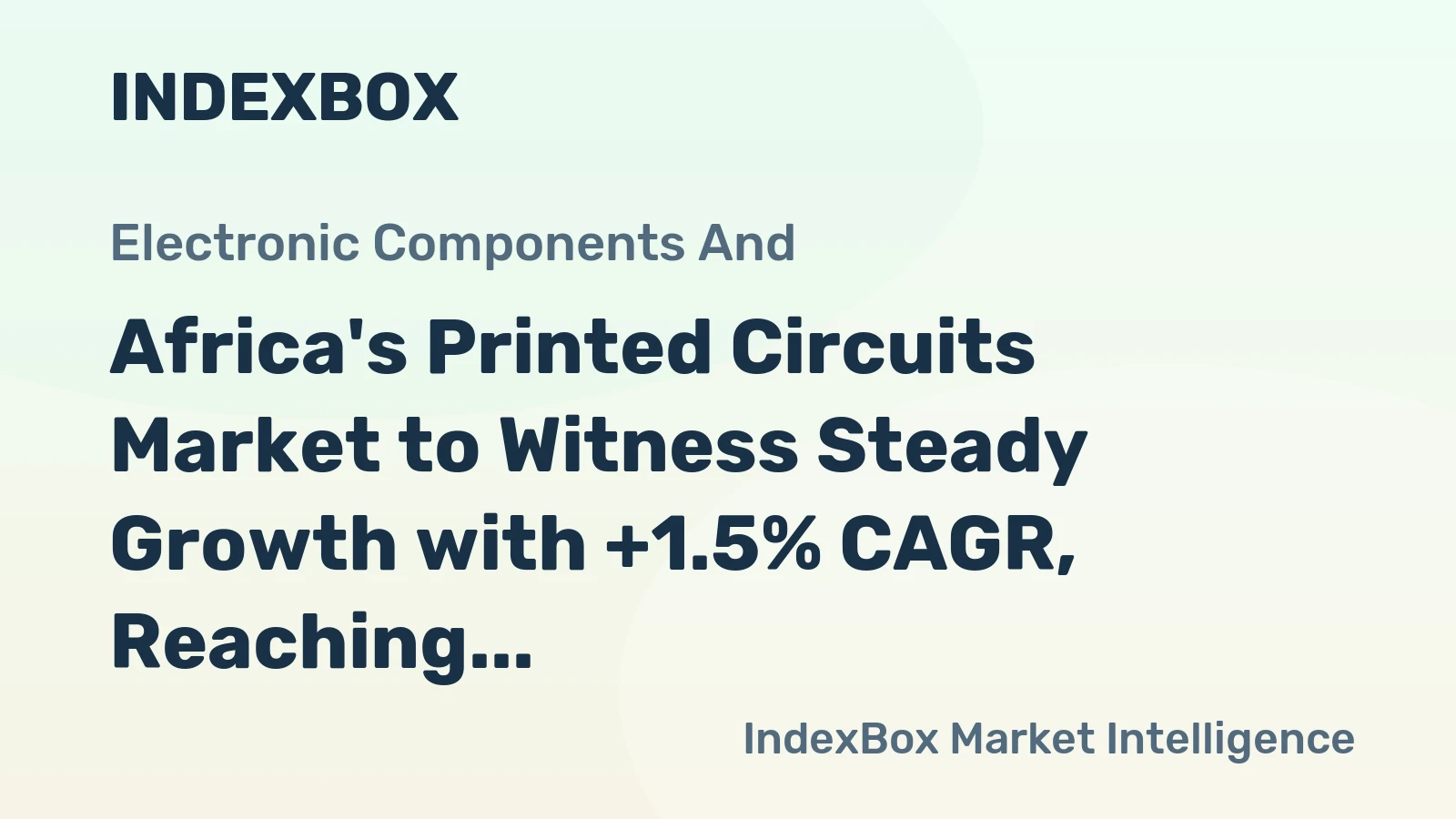 Africa's Printed Circuits Market to Witness Steady Growth with +1.5% CAGR, Reaching 484M Units by 2035