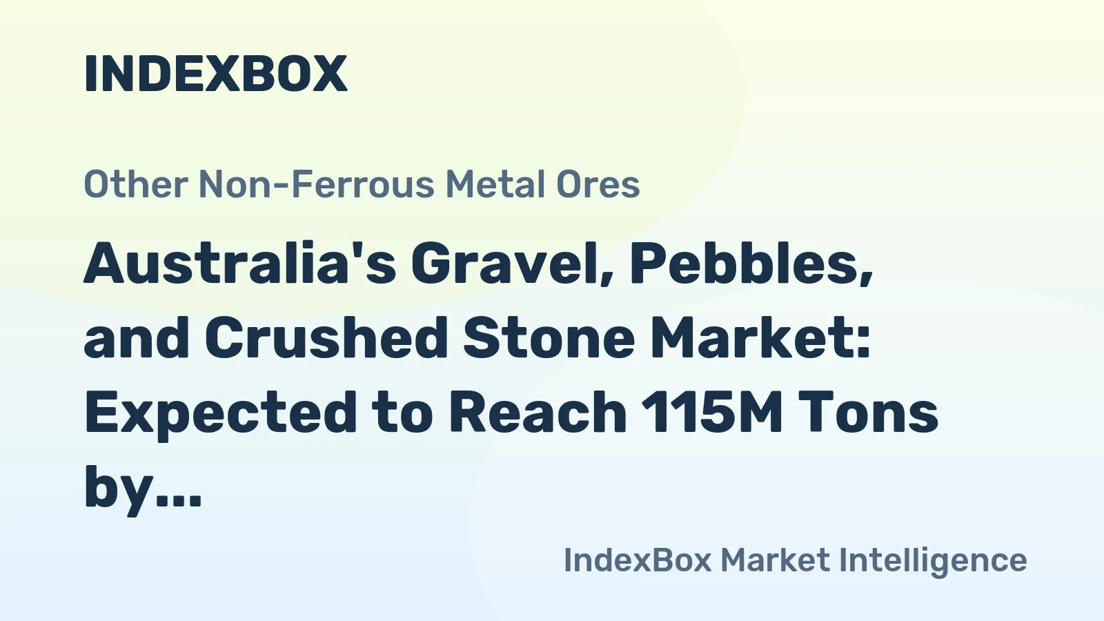 Australia's Gravel, Pebbles, and Crushed Stone Market: Expected to Reach 115M Tons by 2035 with $43.5B in Value