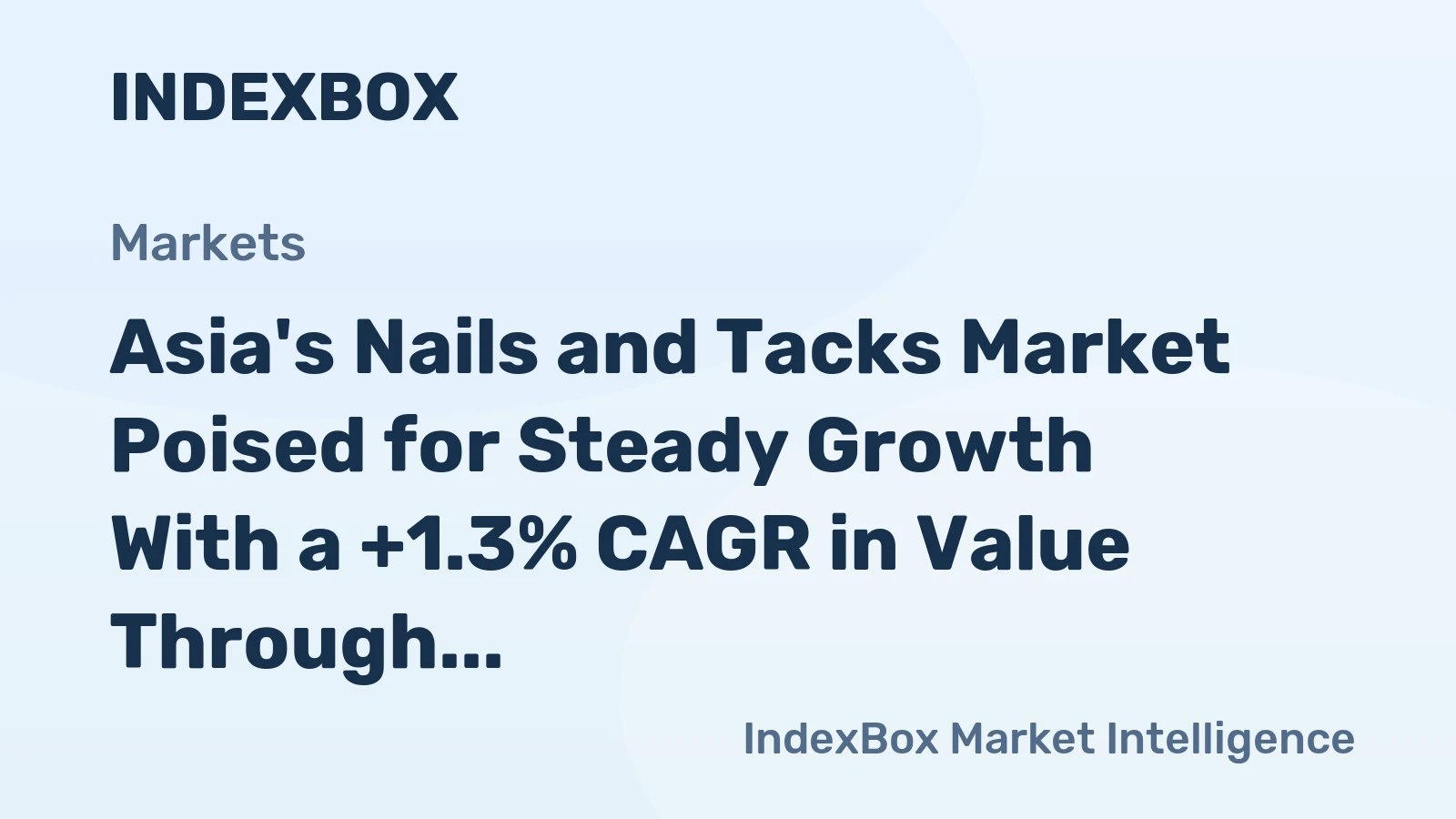 Asia's Nails and Tacks Market Poised for Steady Growth With a +1.3% CAGR in Value Through 2035