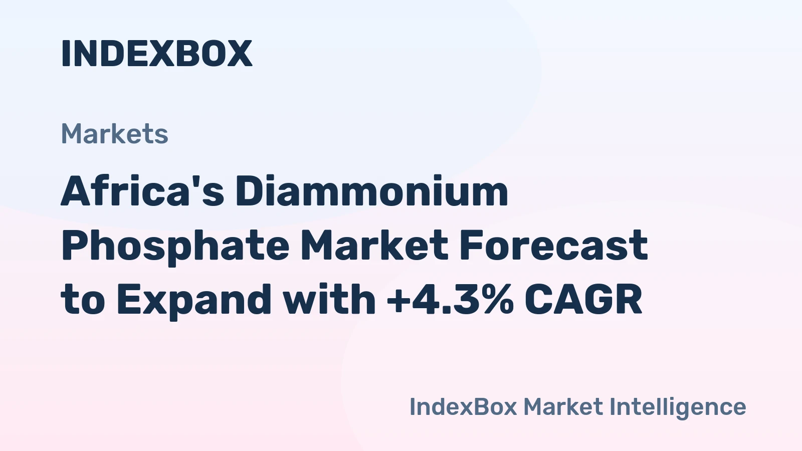 Africa's Diammonium Phosphate Market Forecast to Expand with +4.3% CAGR