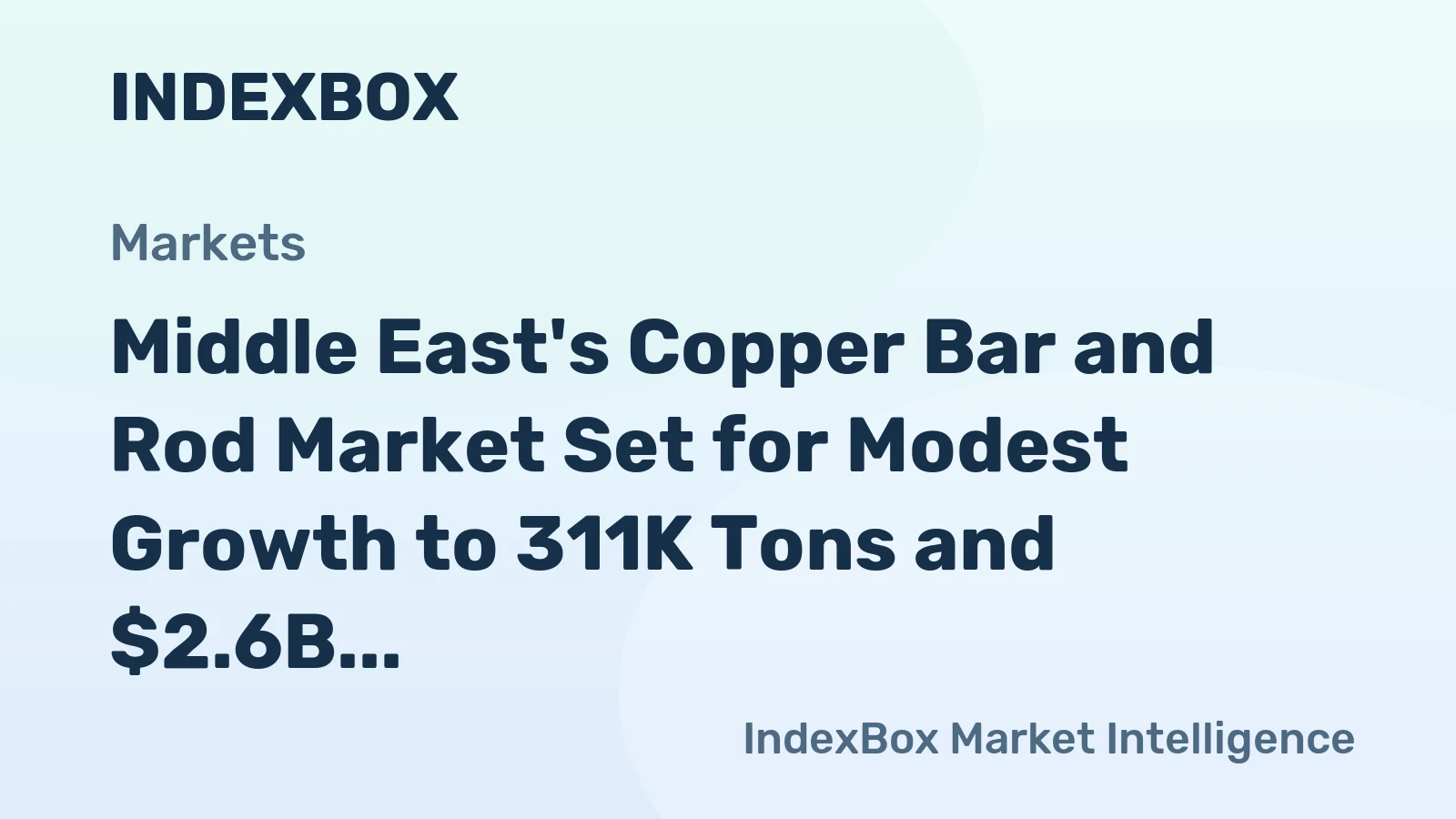 Middle East's Copper Bar and Rod Market Set for Modest Growth to 311K Tons and $2.6B