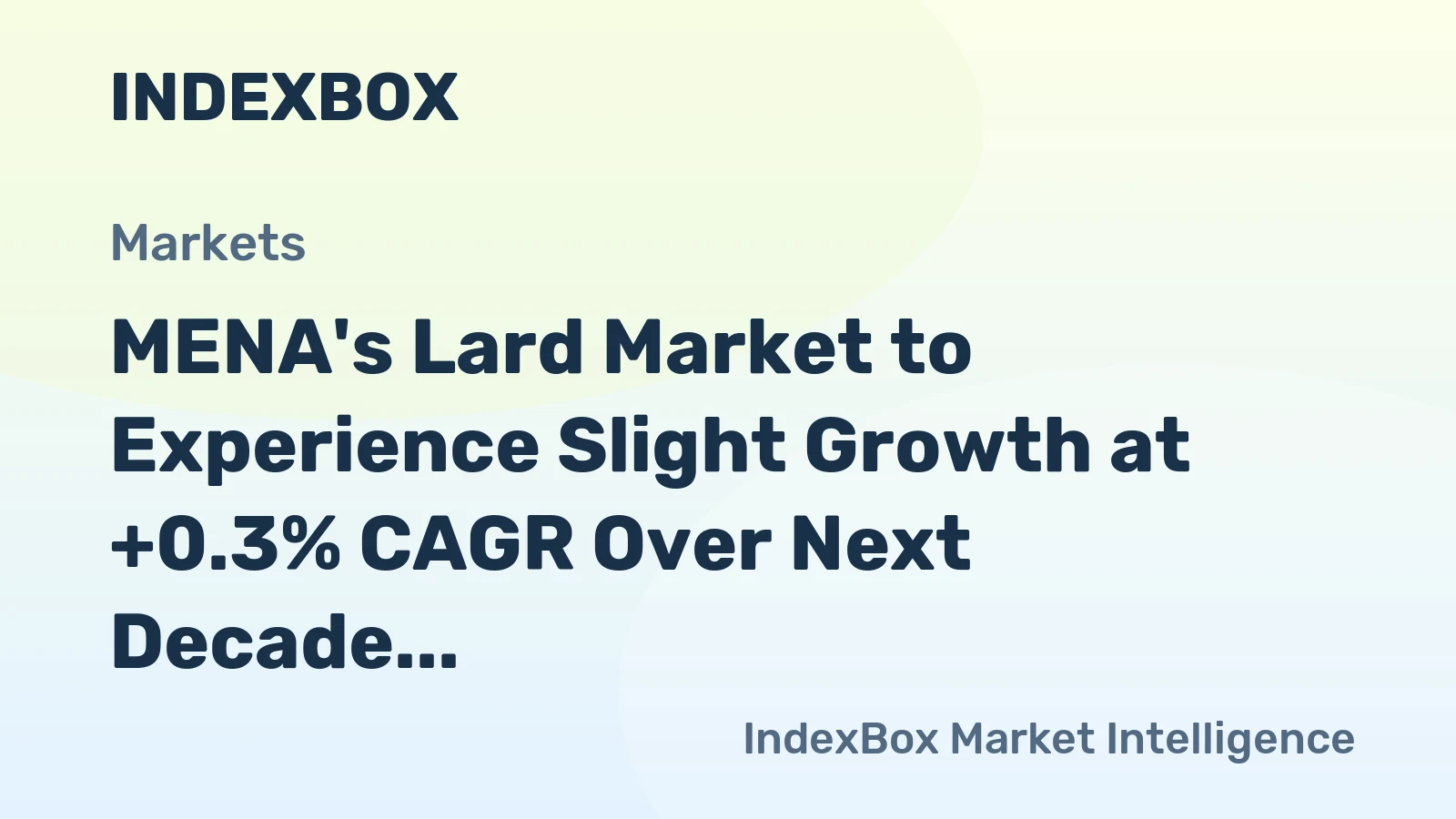 MENA's Lard Market to Experience Slight Growth at +0.3% CAGR Over Next Decade