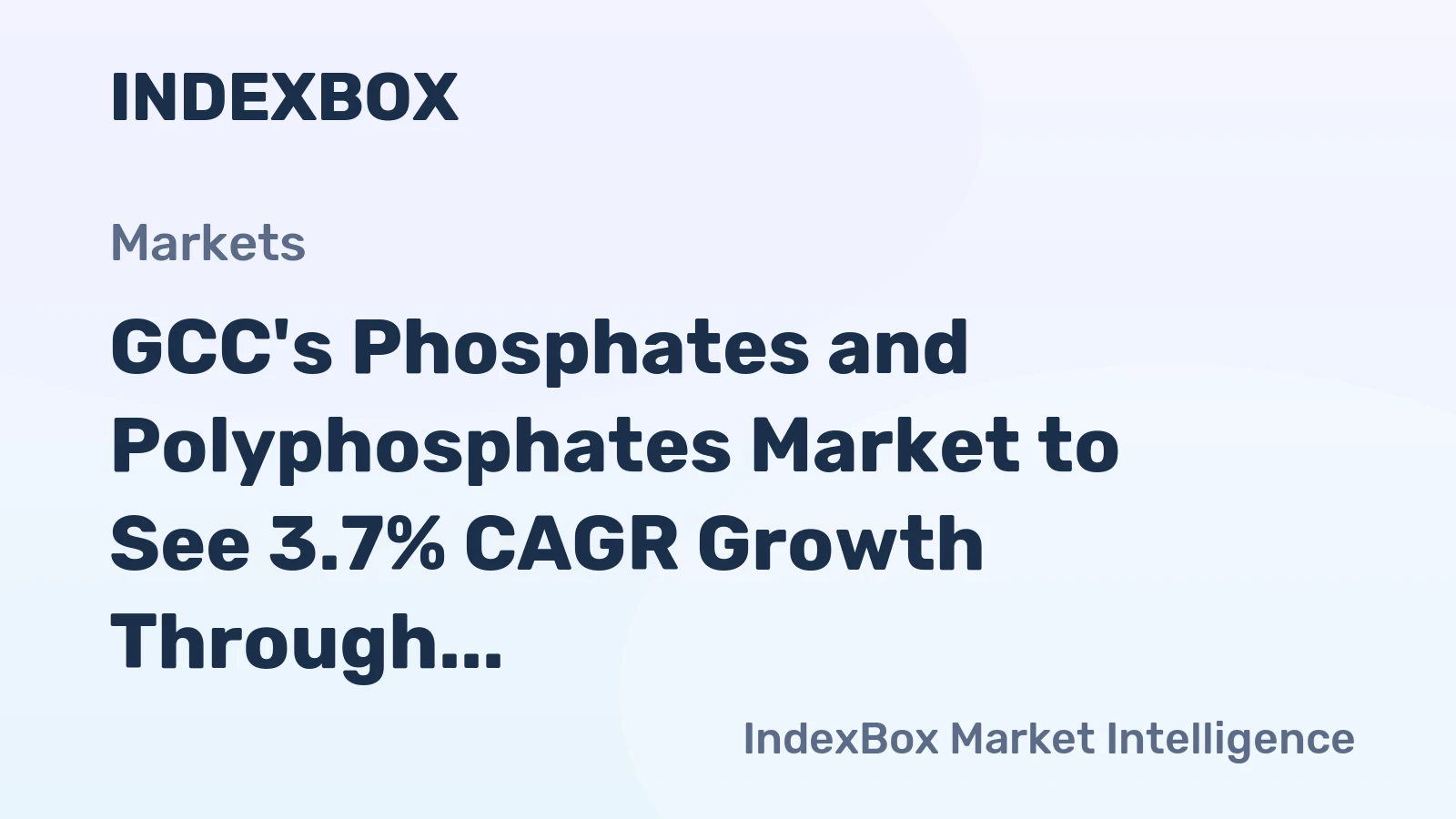 GCC's Phosphates and Polyphosphates Market to See 3.7% CAGR Growth Through 2035