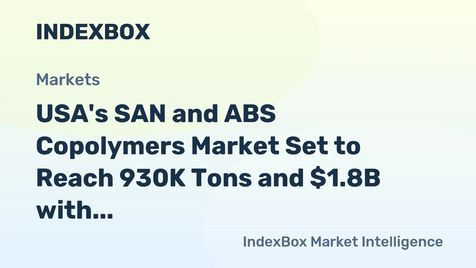 USA's SAN and ABS Copolymers Market Set to Reach 930K Tons and $1.8B with Steady Growth