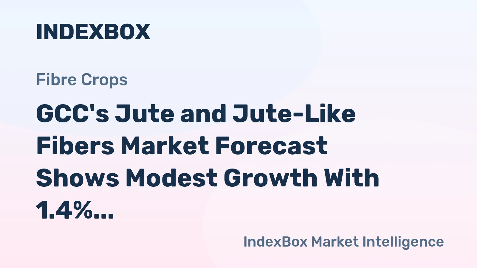 GCC's Jute and Jute-Like Fibers Market Forecast Shows Modest Growth With 1.4% CAGR Through 2035
