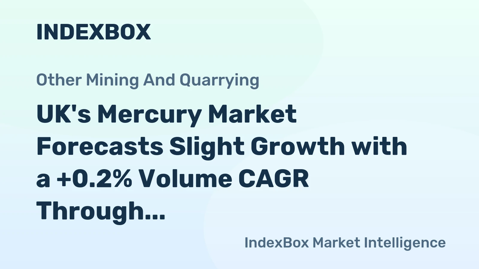 UK's Mercury Market Forecasts Slight Growth with a +0.2% Volume CAGR Through 2035