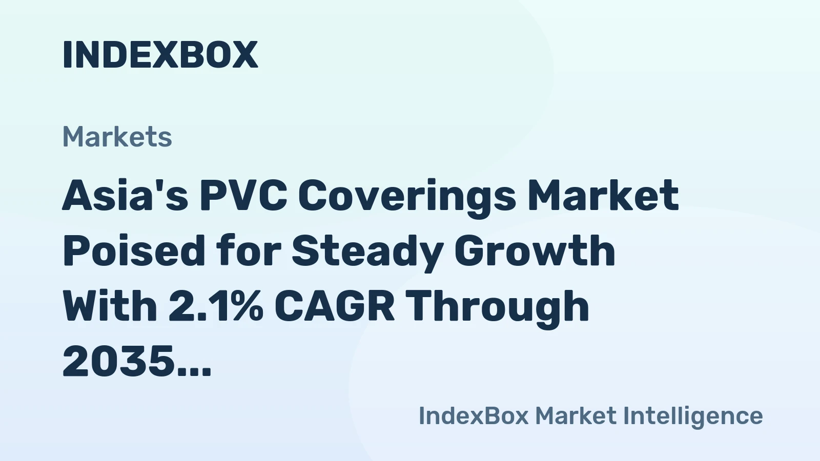 Asia's PVC Coverings Market Poised for Steady Growth With 2.1% CAGR Through 2035