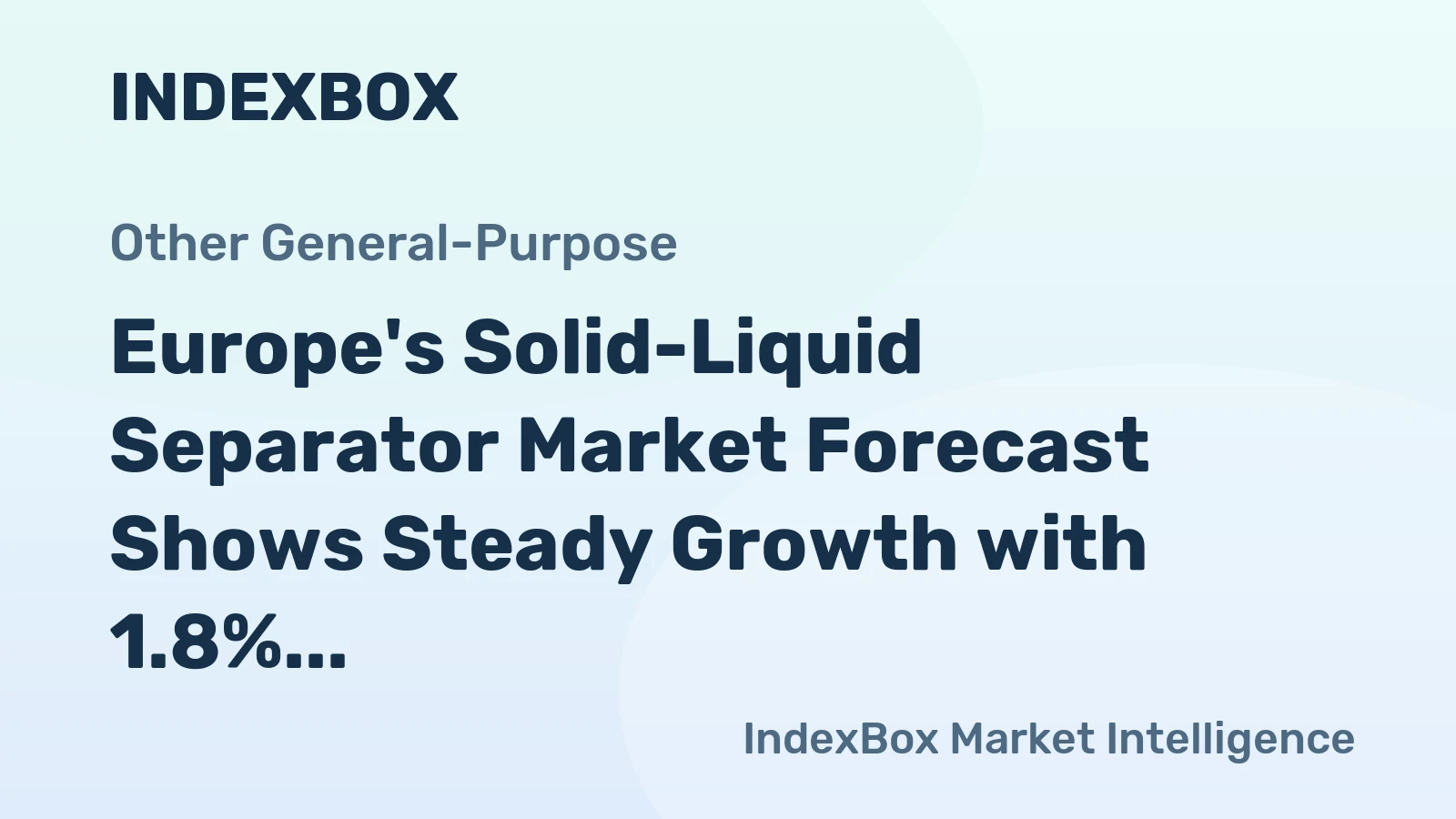 Europe's Solid-Liquid Separator Market Forecast Shows Steady Growth with 1.8% CAGR in Value Terms